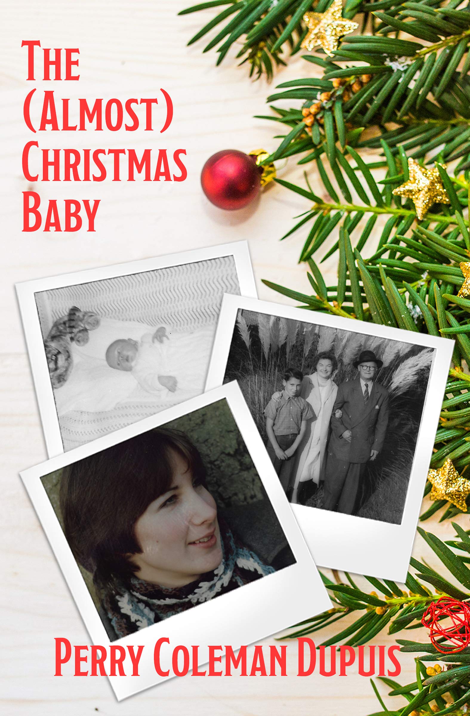 The (Almost) Christmas Baby by Perry Coleman Dupuis | Goodreads