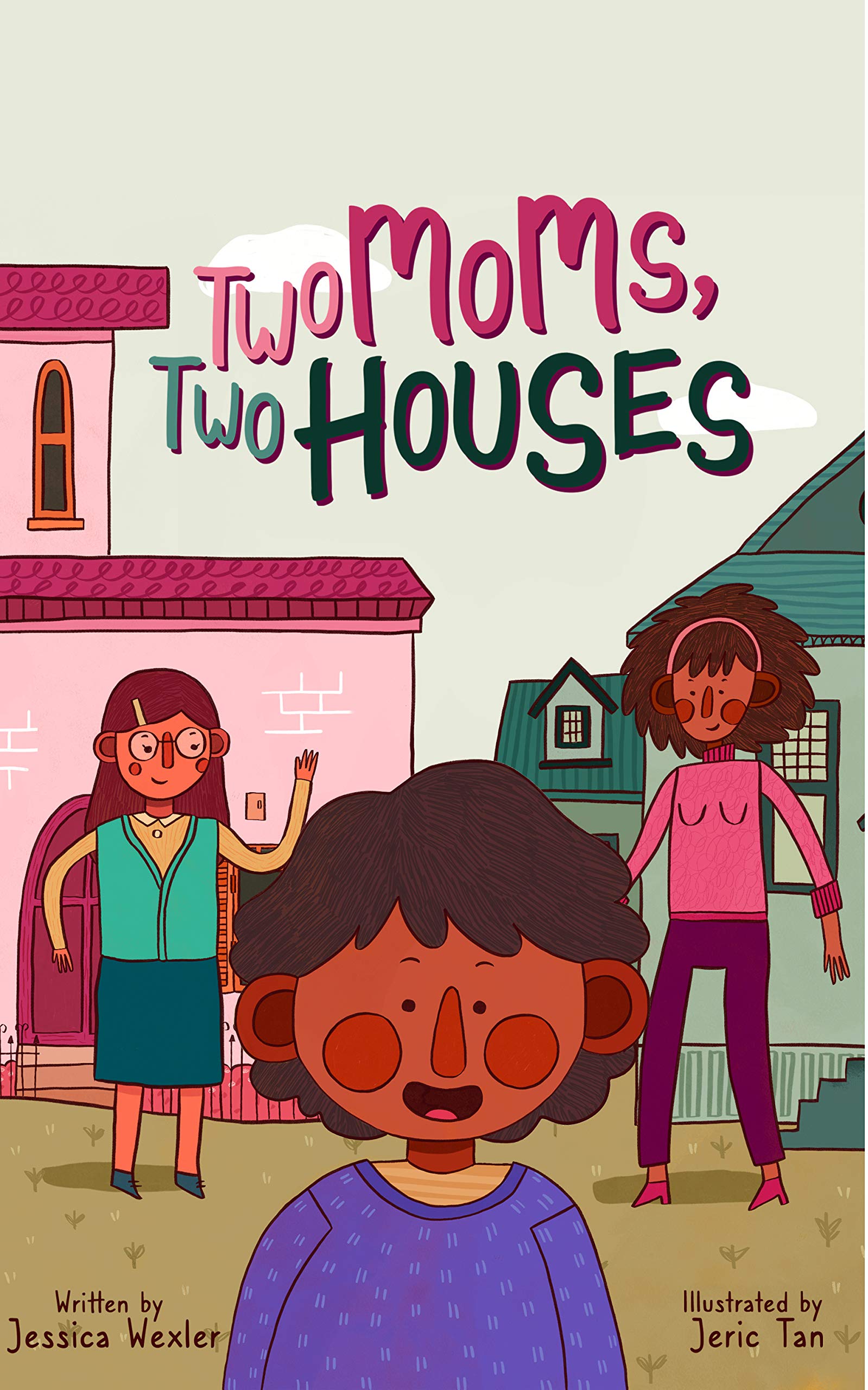 Two Moms, Two Houses by Jessica Wexler | Goodreads