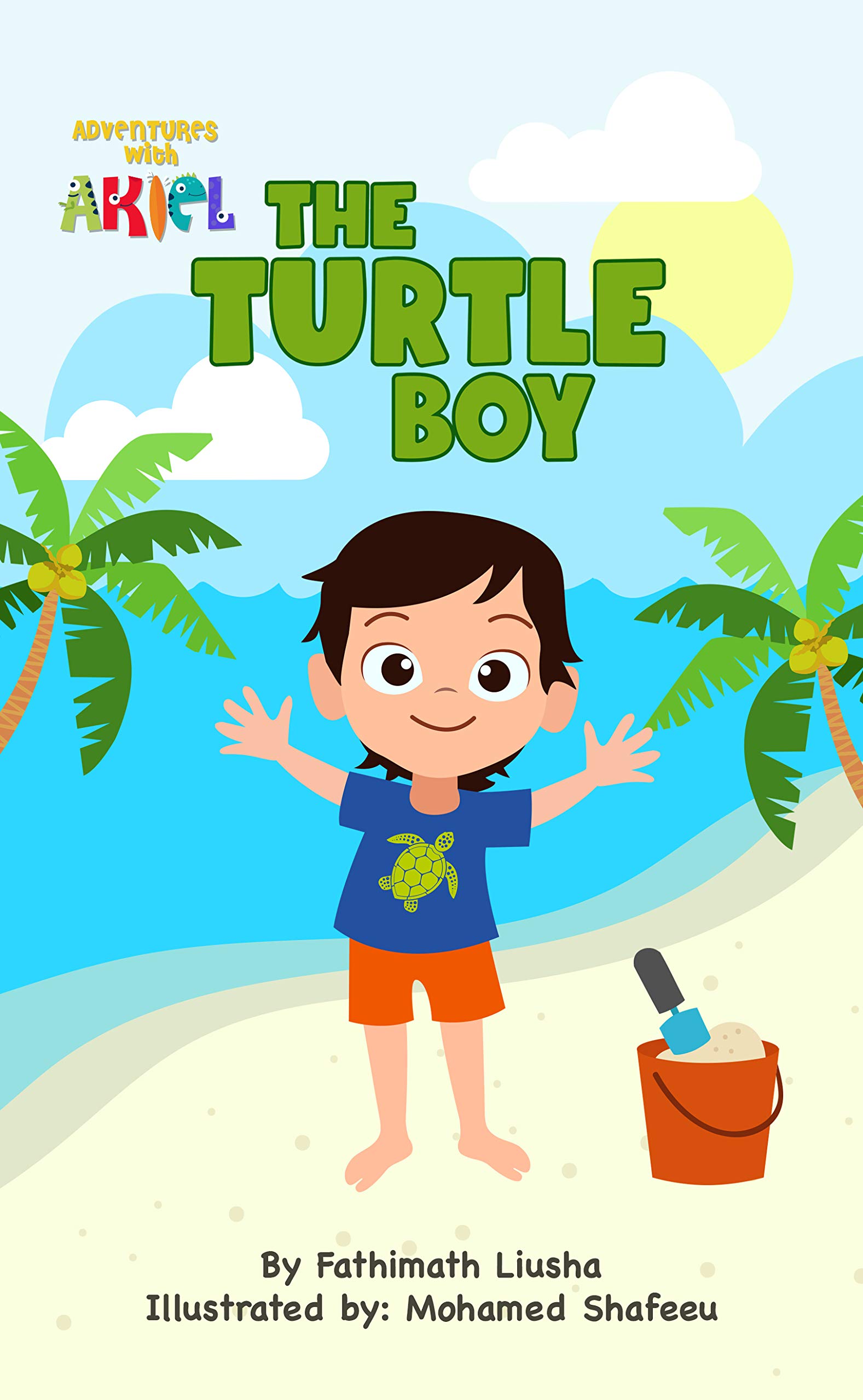 The Turtle Boy (Adventures with Akiel) by Fathimath Liusha | Goodreads
