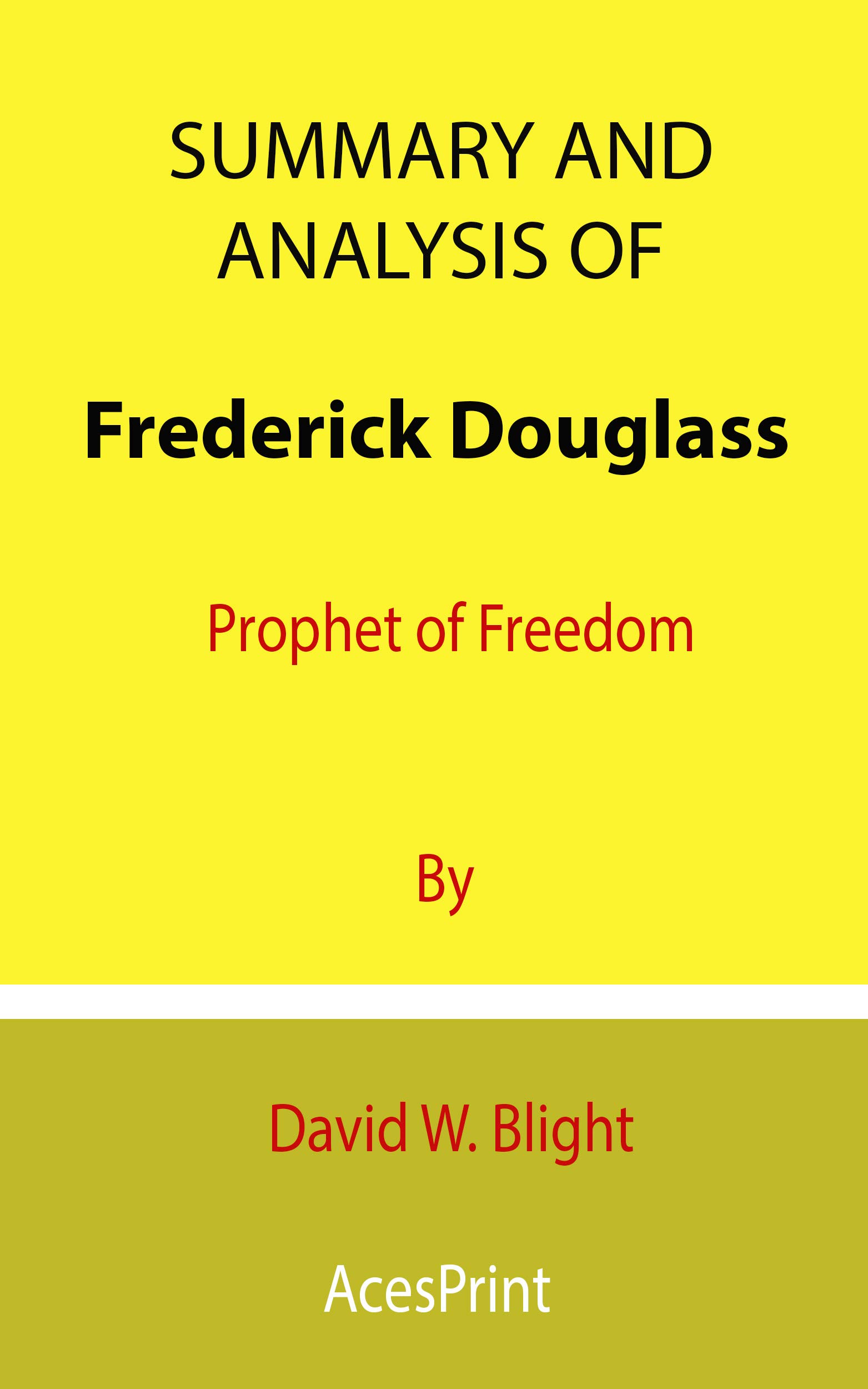 Summary and Analysis of Frederick Douglass: Prophet of Freedom By David ...