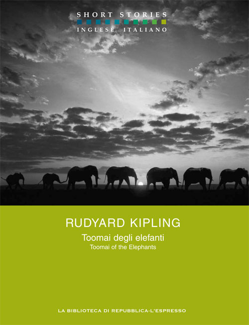 Toomai of the Elephants – Toomai degli elefanti by Rudyard Kipling ...