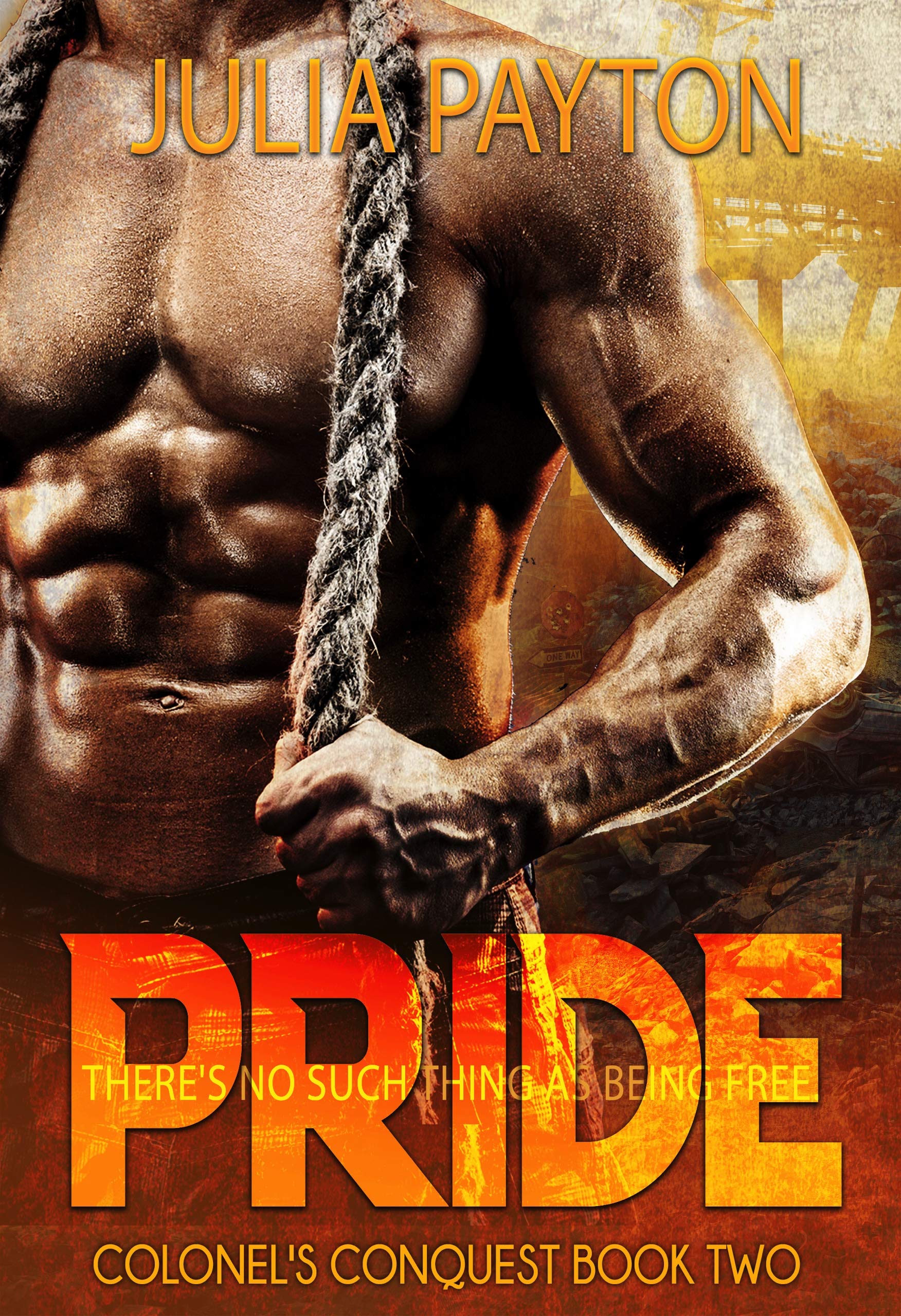 Pride (Colonel's Conquest Book 2) by Julia Payton | Goodreads