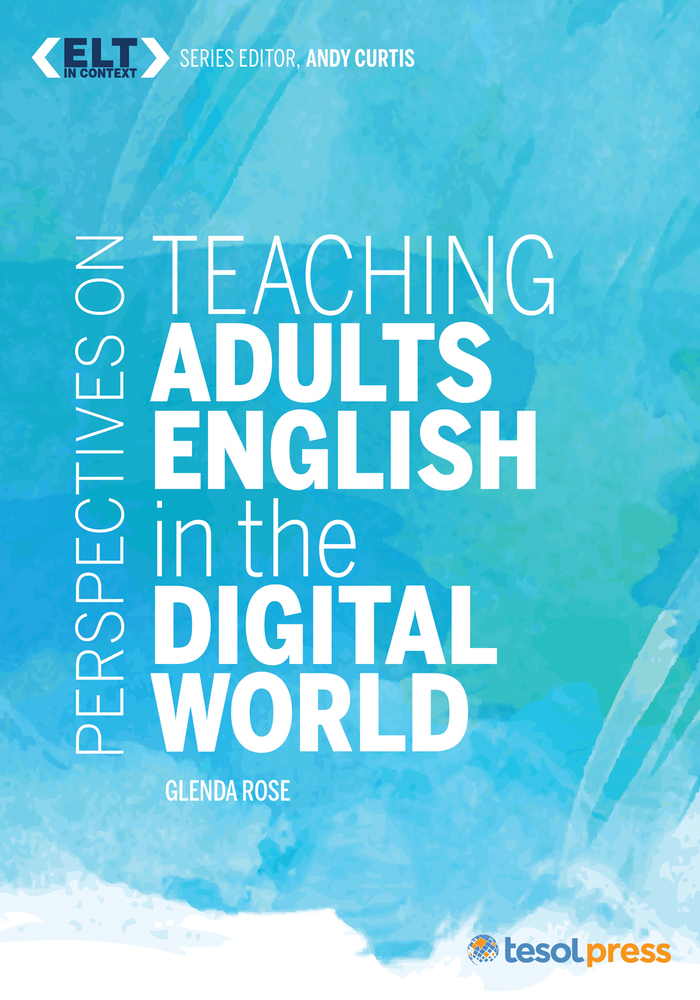 Perspectives on Teaching Adults English in the Digital World by Glenda ...