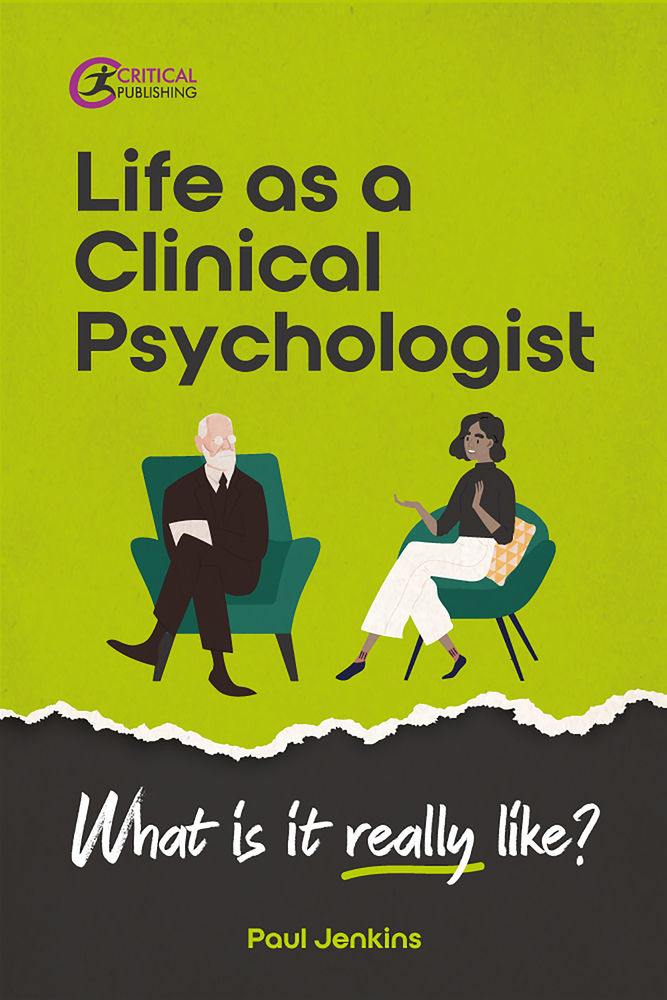 Life as a clinical psychologist: What is it really like? by Paul ...