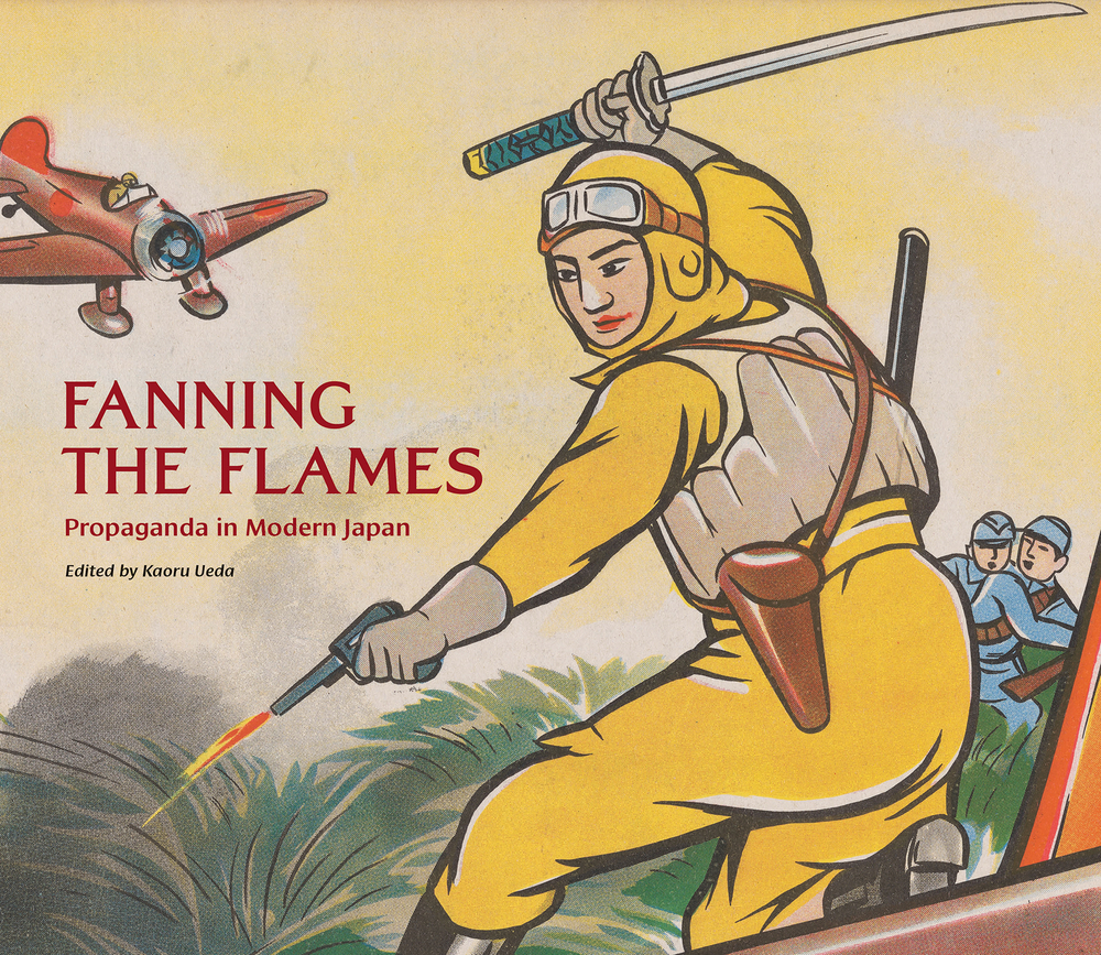 Fanning the Flames: Propaganda in Modern Japan by Kaoru Ueda | Goodreads