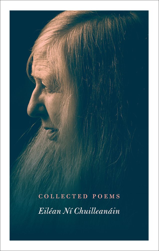 Collected Poems | Eiléan Ní Chuilleanáin by Eiléan Ní Chuilleanáin ...