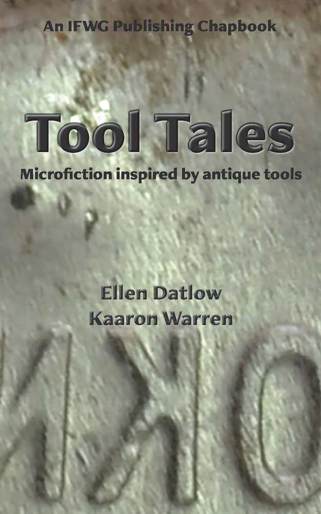 Tool Tales: Microfiction Inspired By Antique Tools by Kaaron Warren ...