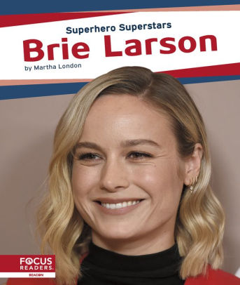 Brie Larson (Superhero Superstars) by Martha London | Goodreads