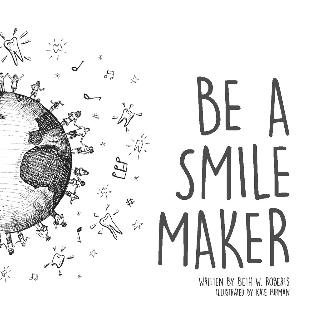 Be A Smile Maker by Beth W. Roberts | Goodreads