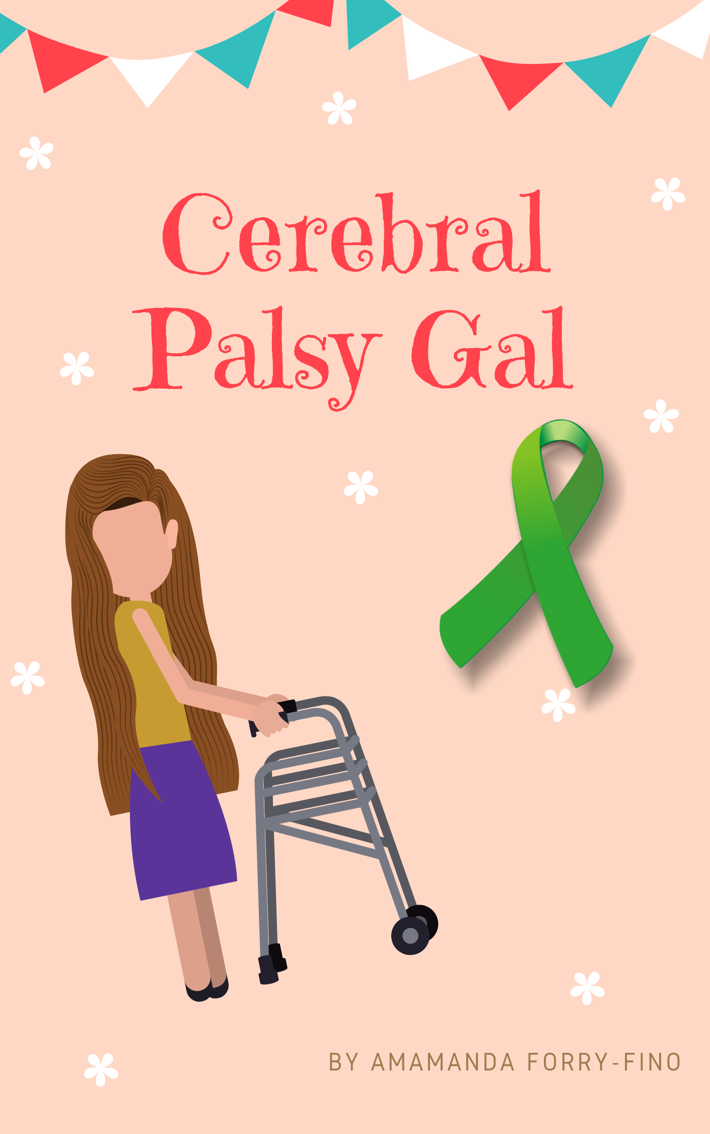 Cerebral Palsy Gal by Amanda Forry-Fino | Goodreads