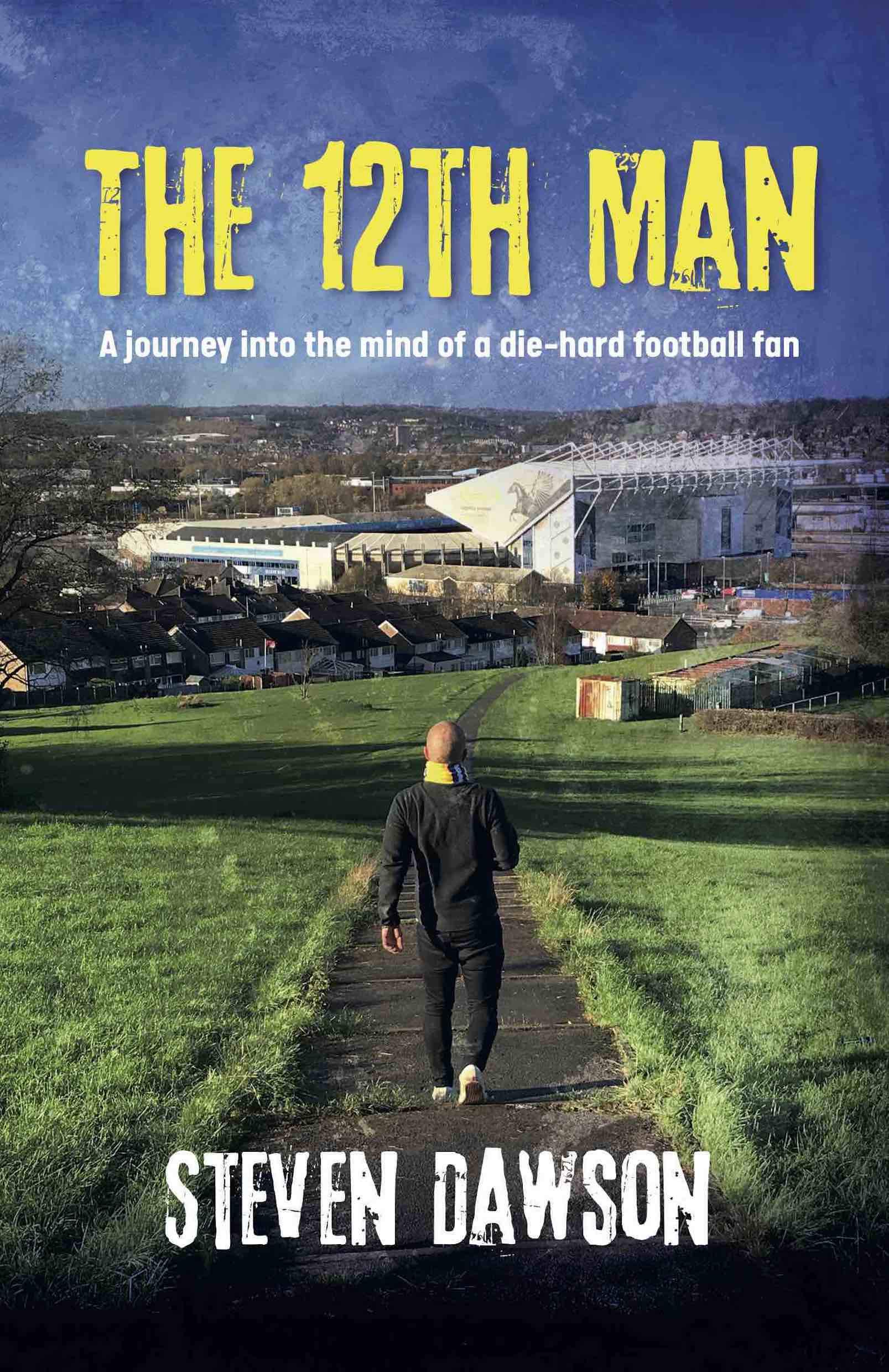 The 12th Man: A journey into the mind of a die-hard football fan by ...