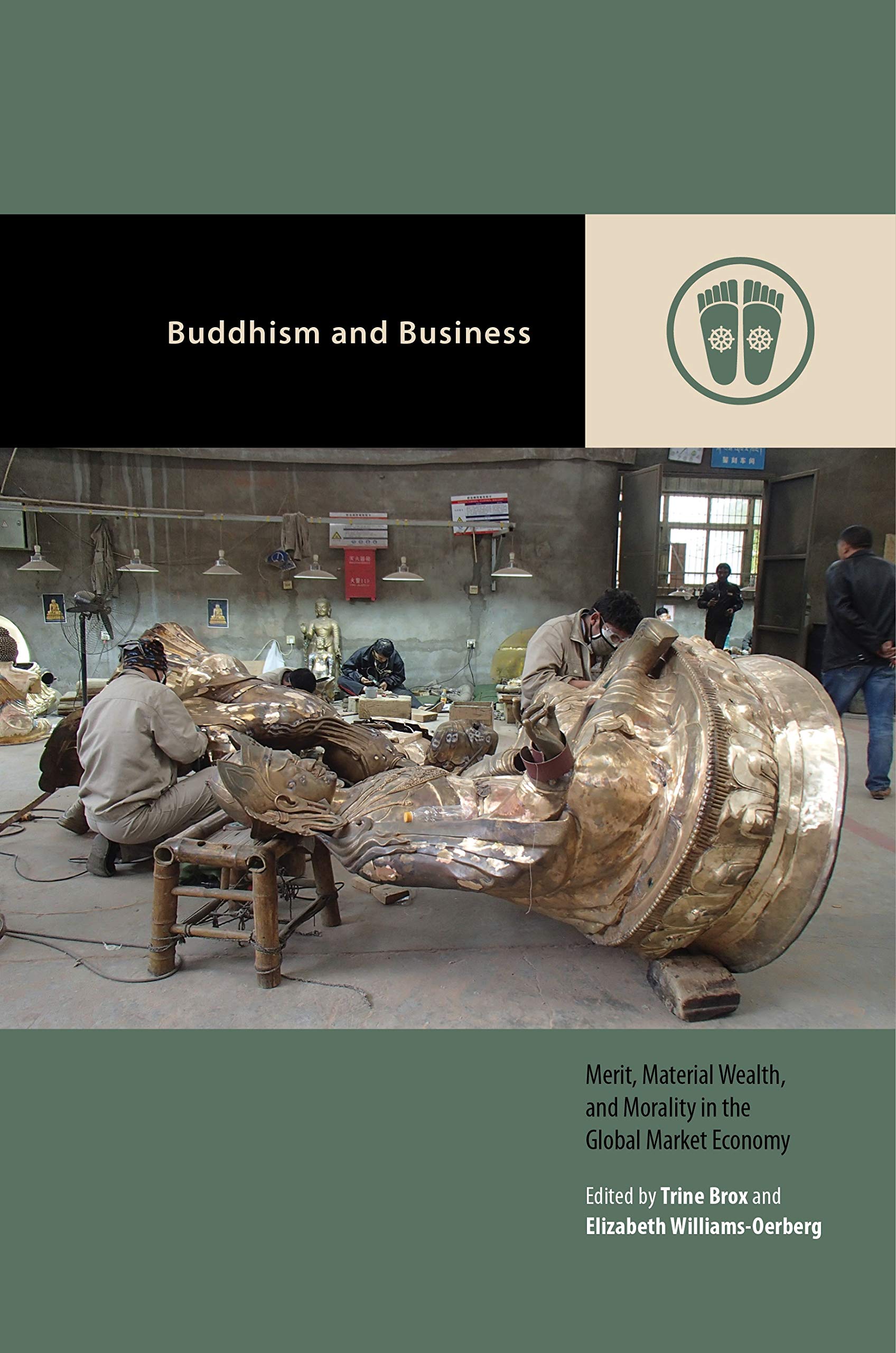 Buddhism and Business: Merit, Material Wealth, and Morality in the ...