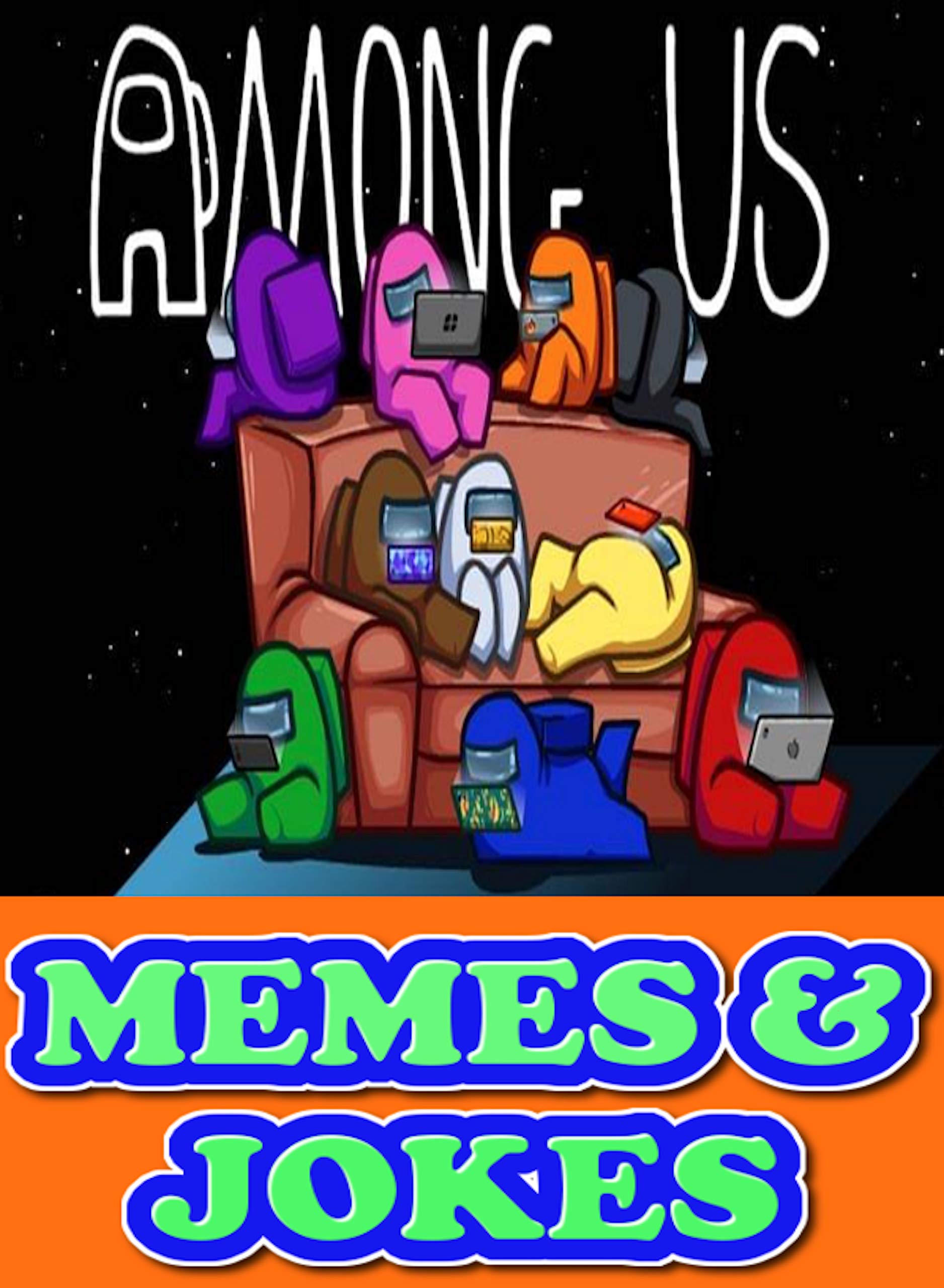 Among Us Jokes: Ultimate Dank Fails, M£M£S & Among Us HQ Hitz by Pat ...