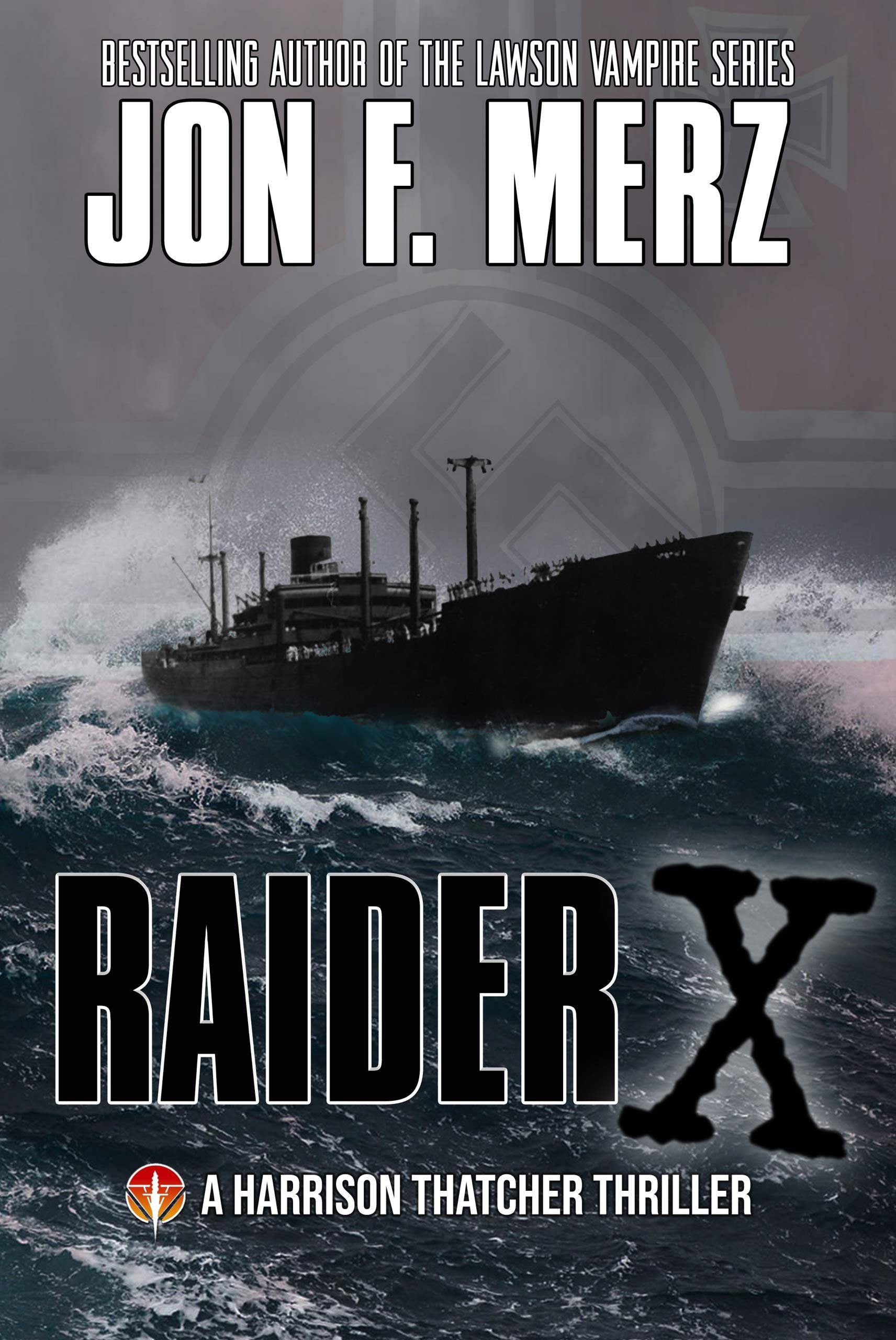 Raider X: A Harrison Thatcher Thriller by Jon F. Merz | Goodreads