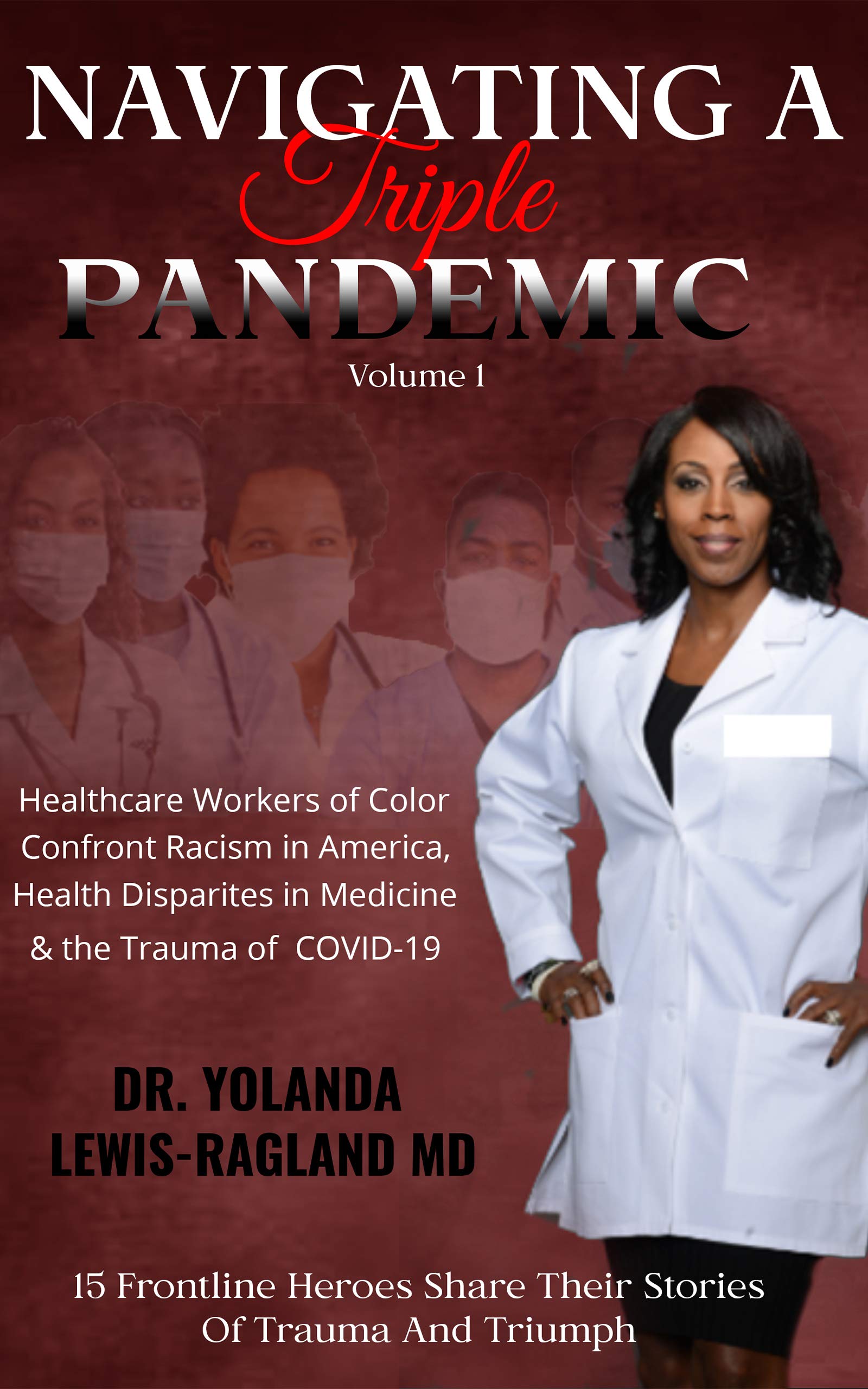Navigating A Triple Pandemic: Healthcare Workers of Color Confront ...