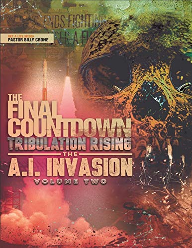 The Final Countdown Tribulation Rising The AI Invasion Vol.2 by Billy ...