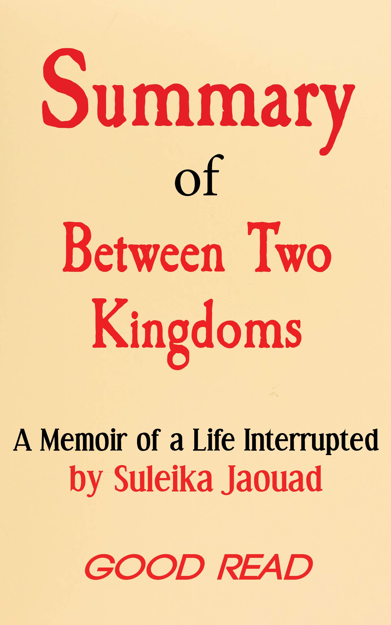 Summary of Between Two Kingdoms: A Memoir of a Life Interrupted By ...