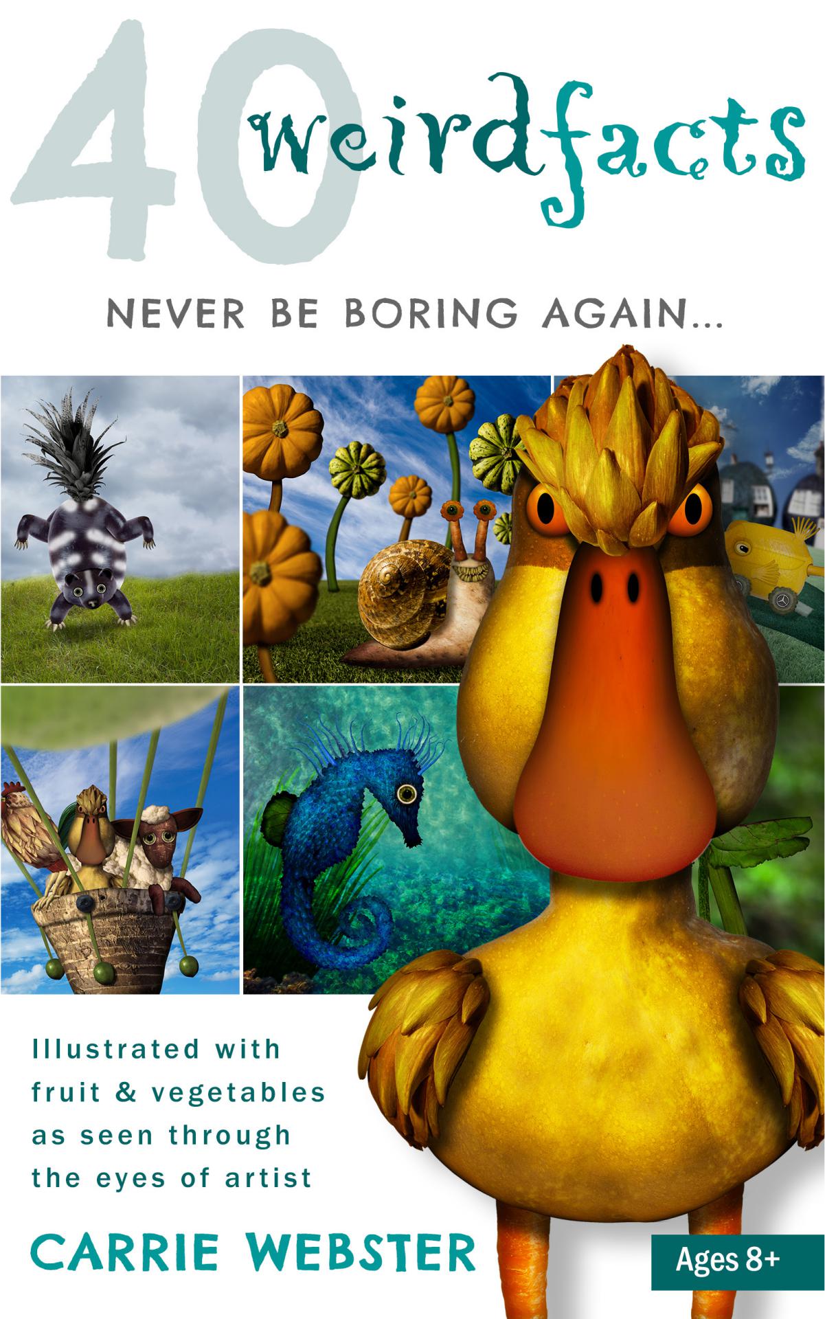 40 Weird Facts by Carrie Webster | Goodreads