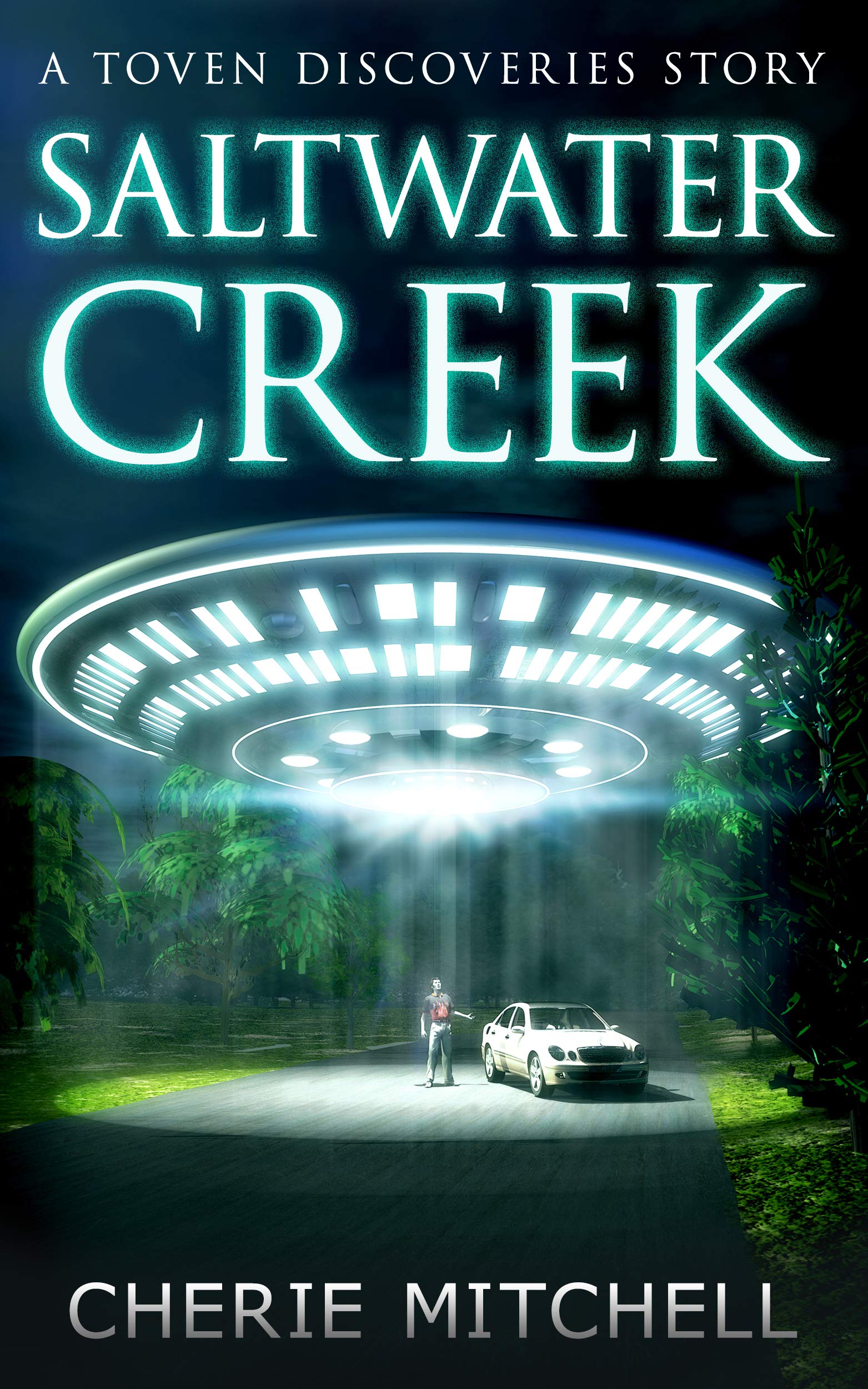 Saltwater Creek: A Toven Discoveries Story by Cherie Mitchell | Goodreads