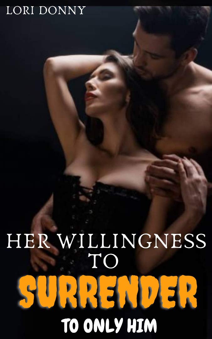 Her willingness to surrender to only him: by Lori Donny | Goodreads