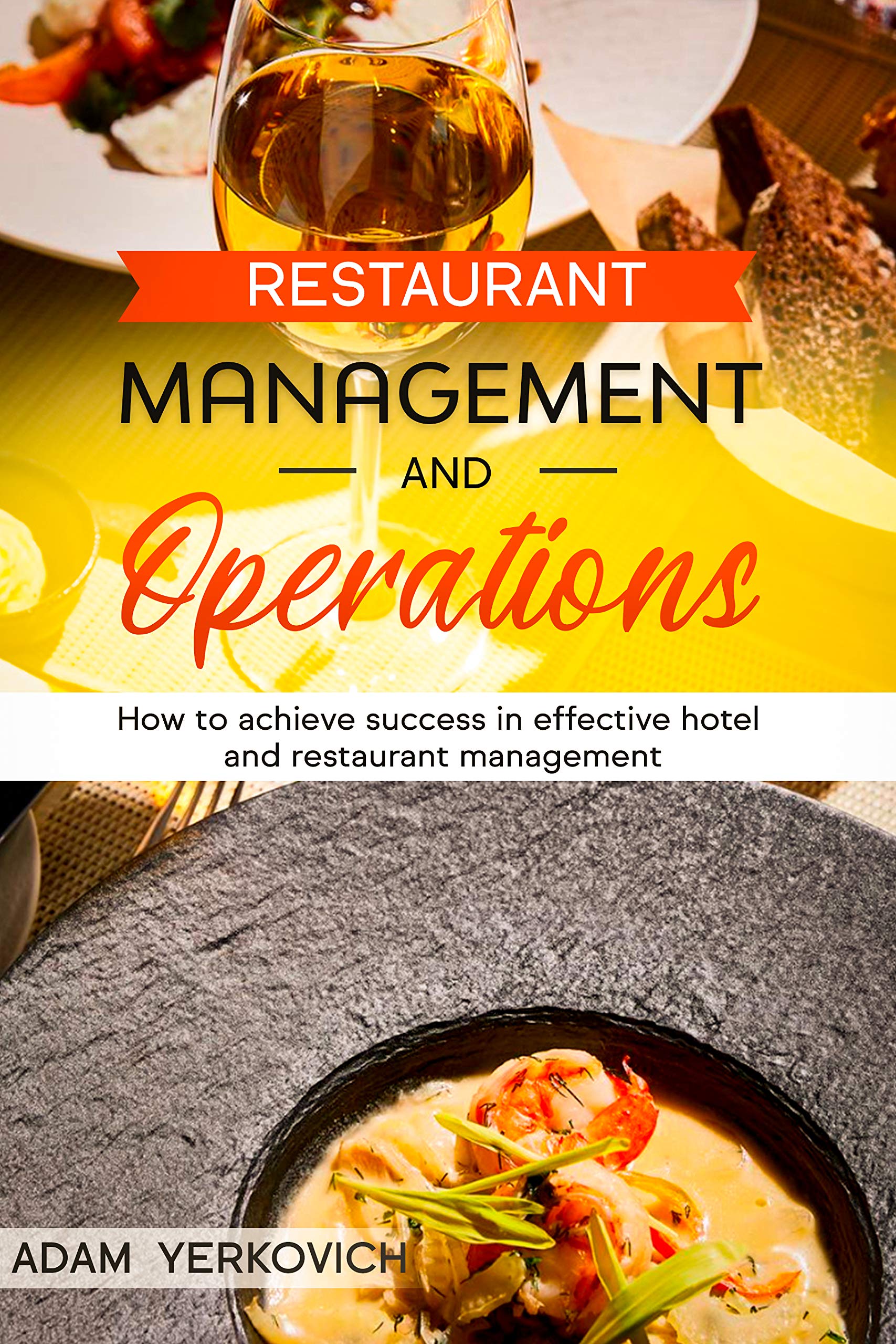 Restaurant Management and Operations : How to Operate and Menage ...