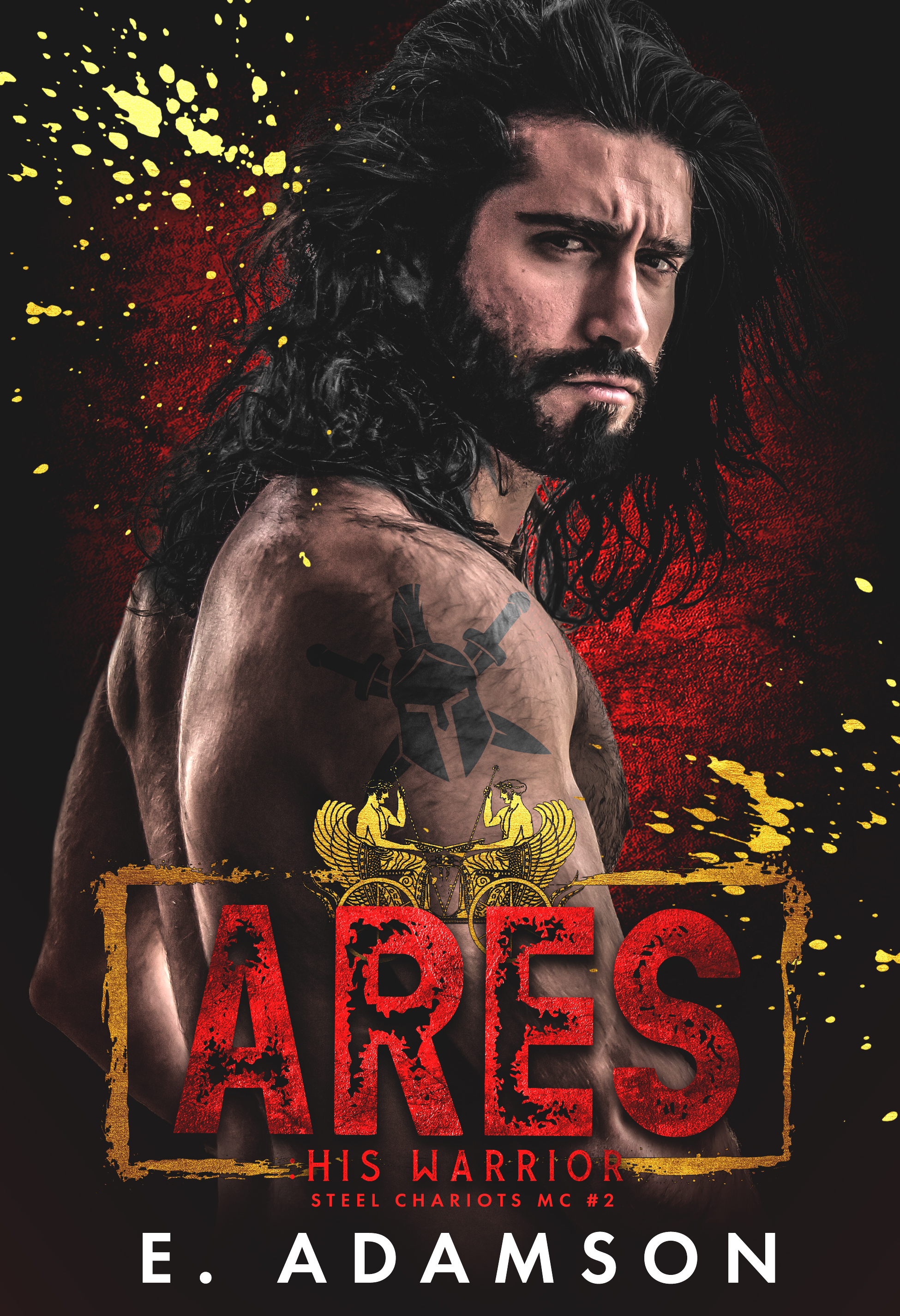 Ares: His Warrior (Steel Chariots MC, #2) by E. Adamson | Goodreads
