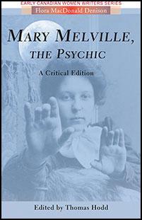 Mary Melville: The Psychic by Flora MacDonald Denison | Goodreads