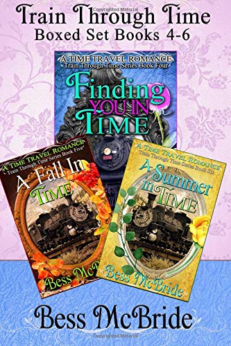 Train Through Time Boxed Set Books 4-6 by Bess McBride | Goodreads