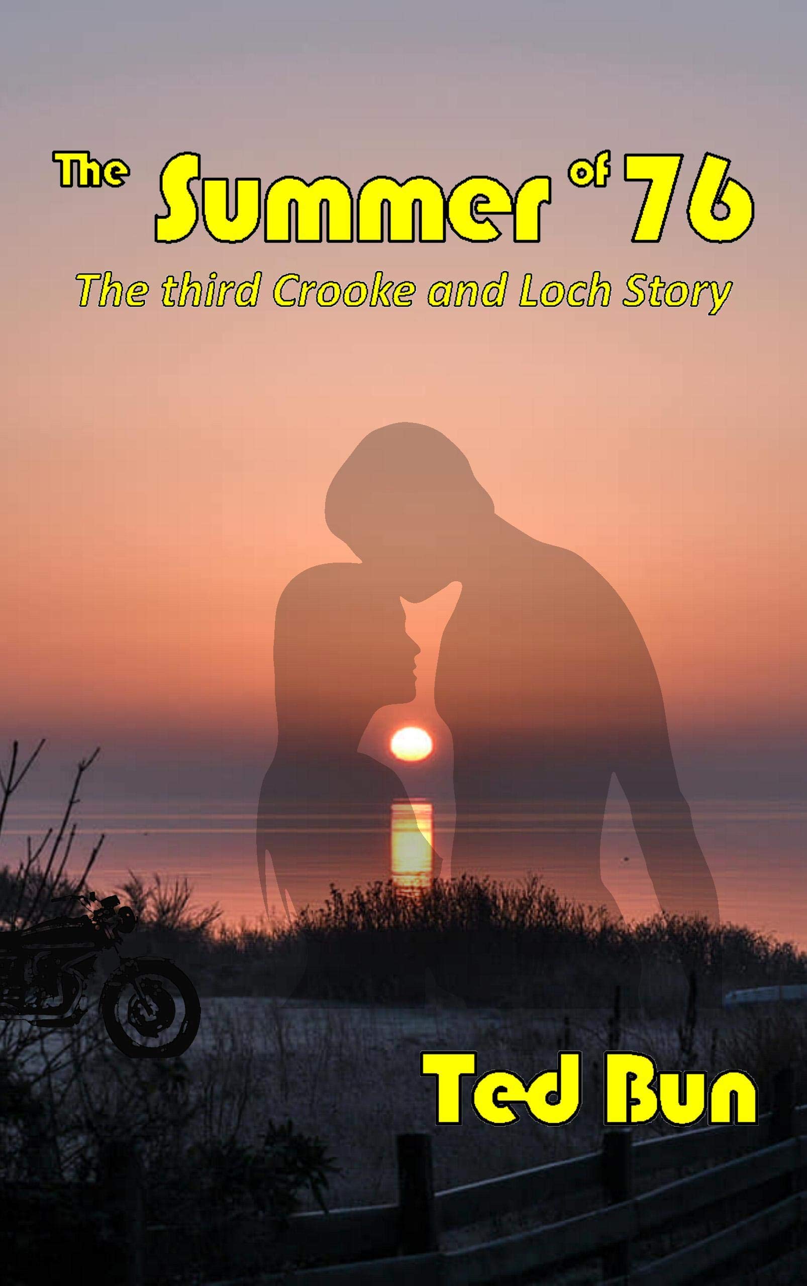 The Summer of 76: A Crooke and Loch crime story by Ted Bun | Goodreads