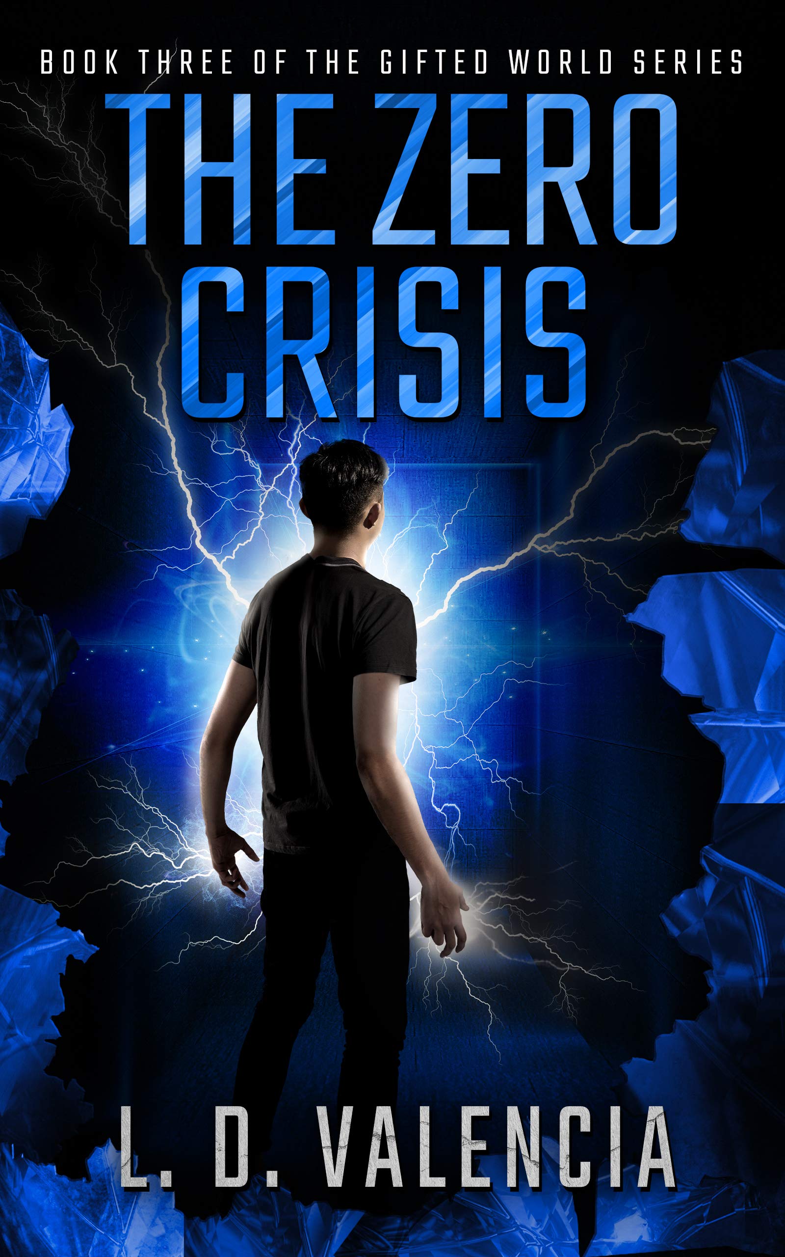 The Zero Crisis (The Gifted World #3) by L.D. Valencia | Goodreads