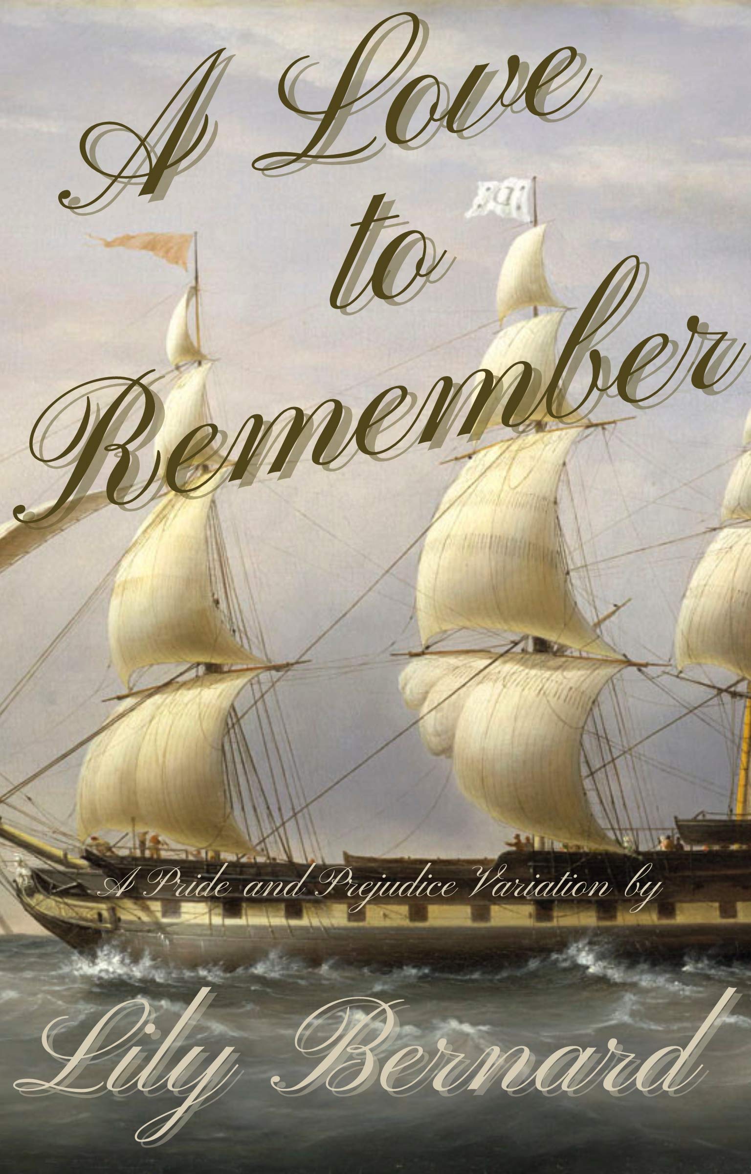 A Love to Remember: A Pride and Prejudice Variation by Lily Bernard ...
