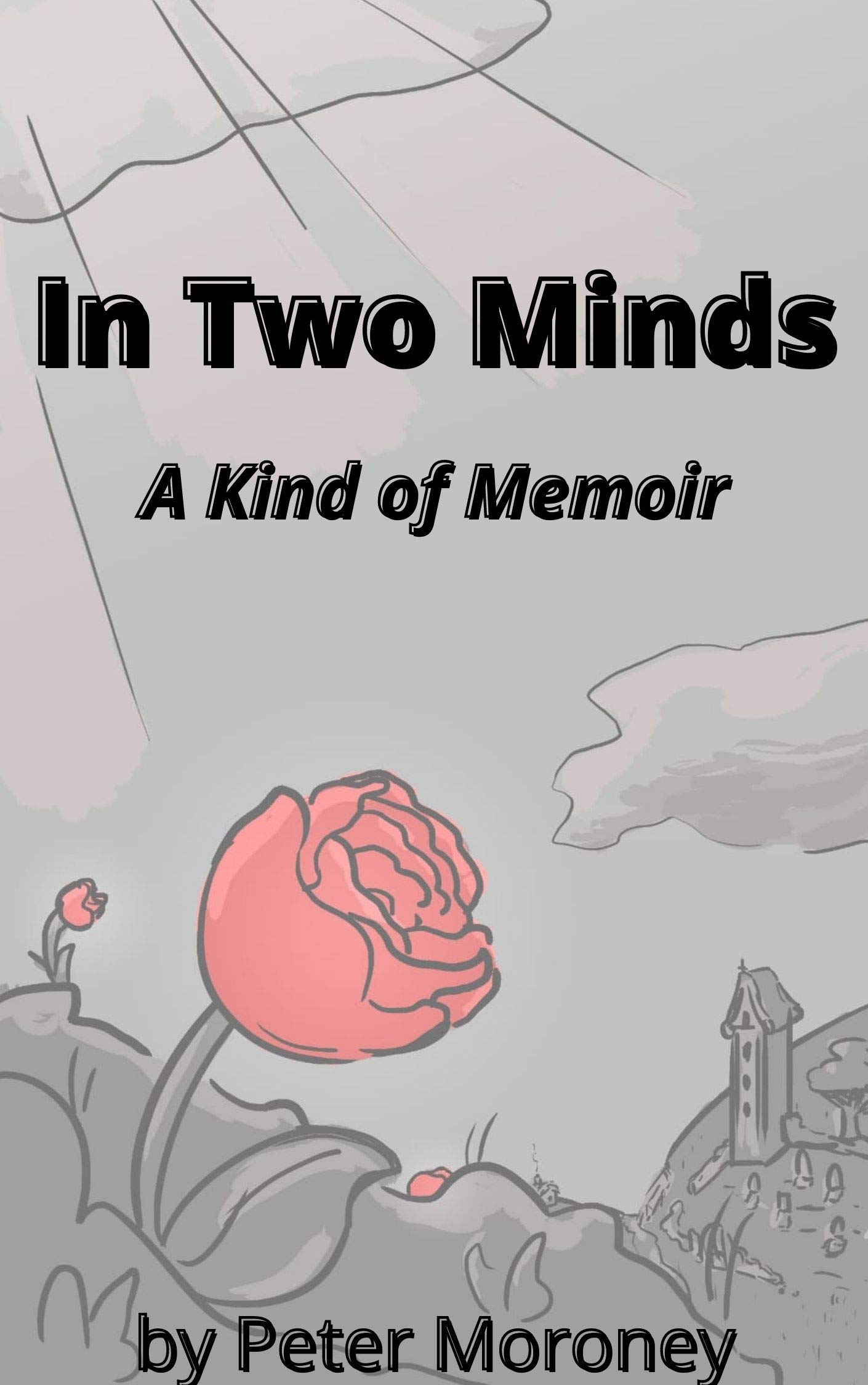 In Two Minds a kind of Memoir: Life should not be so dark and tough by ...