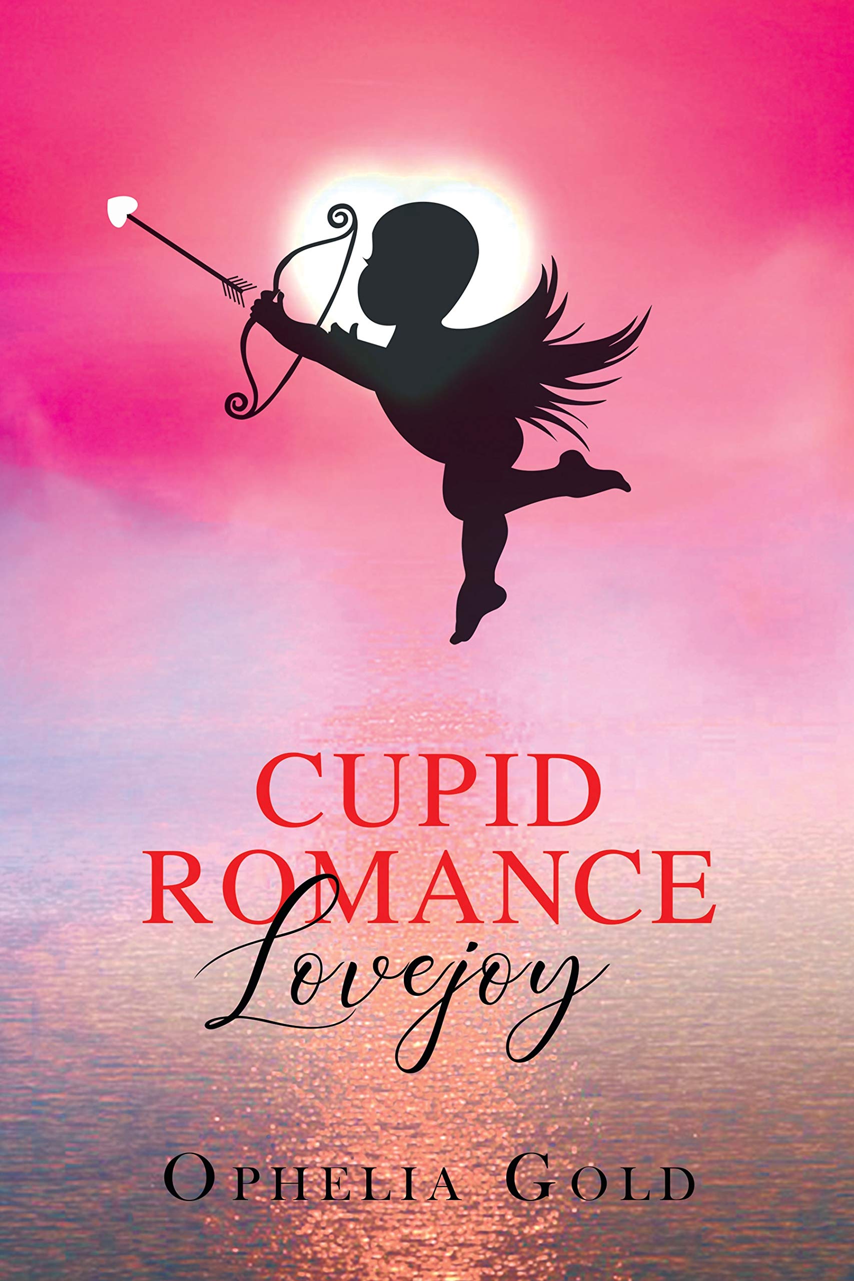 Cupid Romance Lovejoy by Ophelia Gold | Goodreads