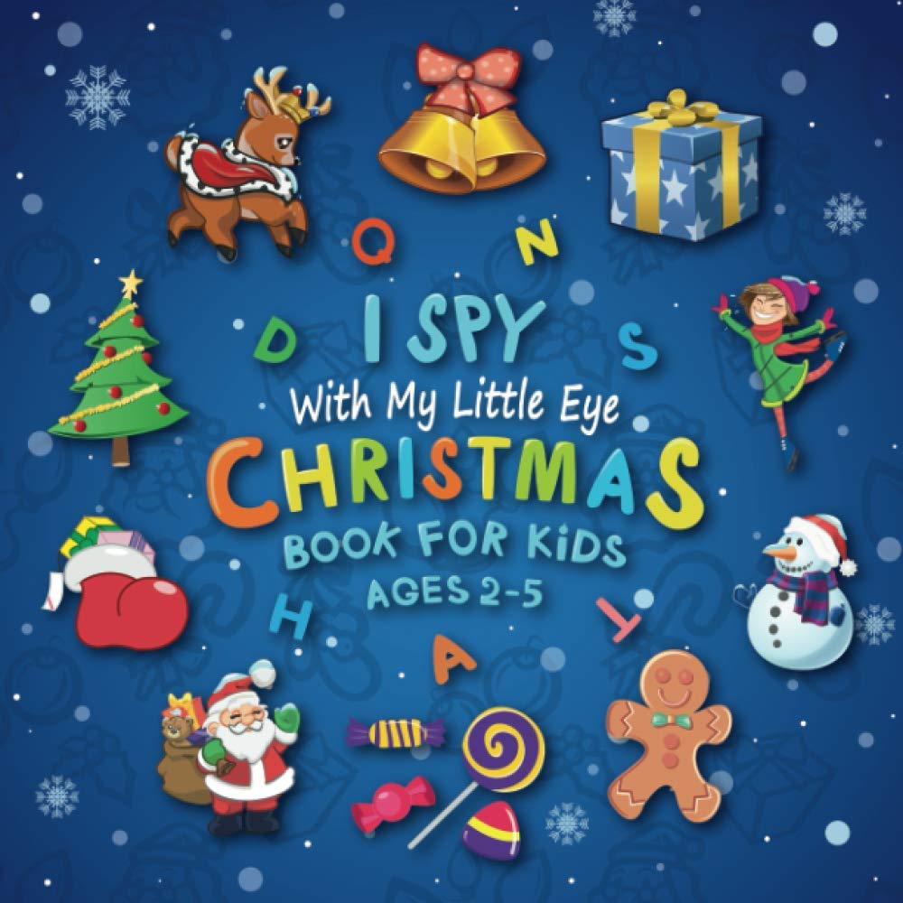 I Spy With My Little Eye Christmas Book for Kids Ages 2-5: A Fun ...