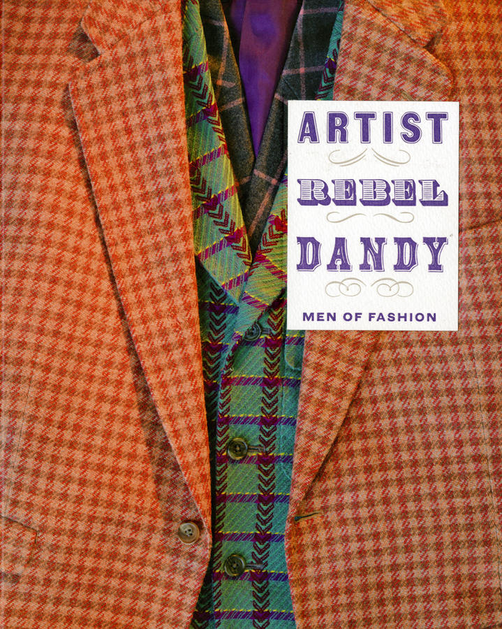 Artist/Rebel/Dandy: Men of Fashion by Christopher Breward | Goodreads