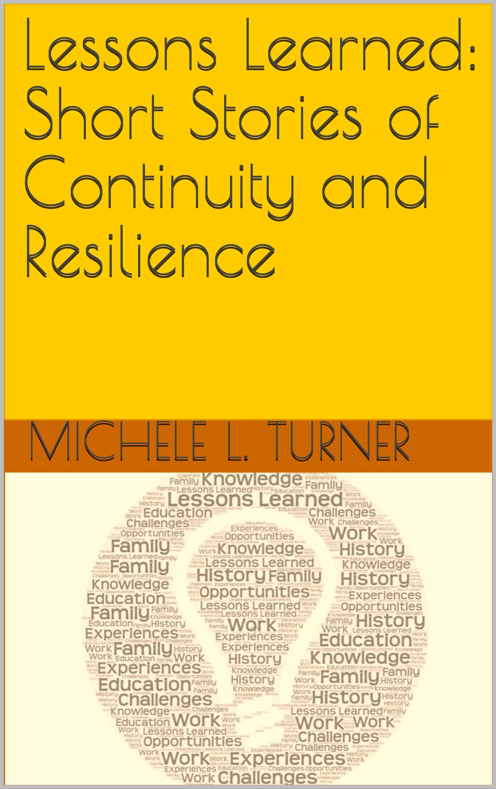 Lessons Learned: Short Stories of Continuity and Resilience by Michele ...