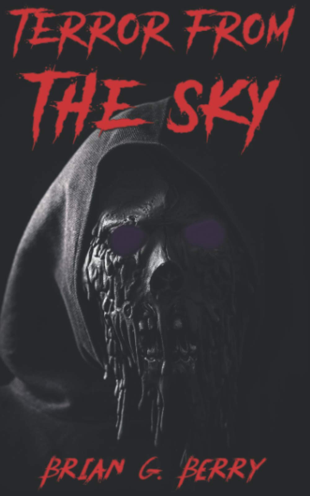 Terror From the Sky (Splatter Fiend Series) by Brian G. Berry | Goodreads