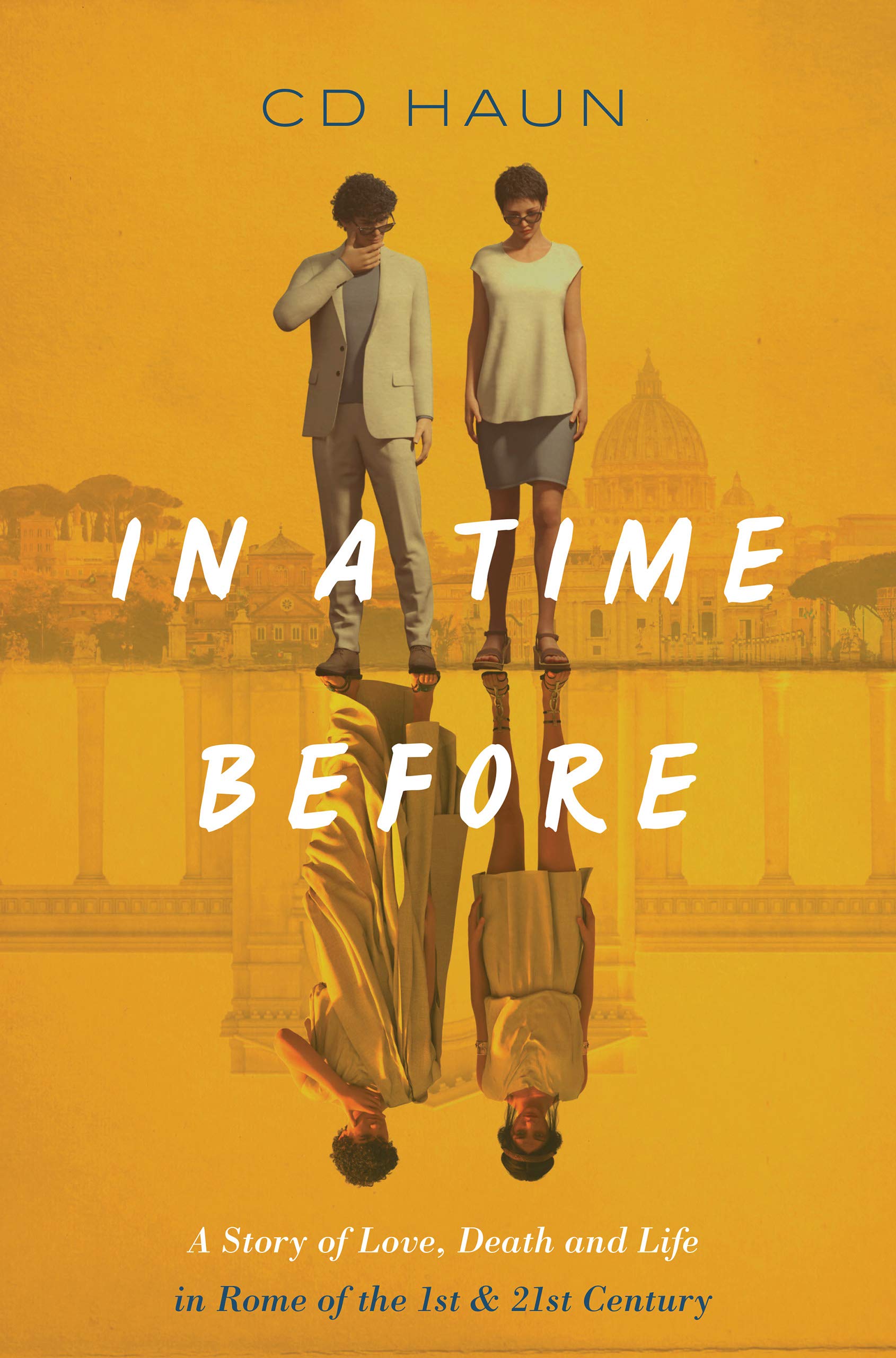 In A Time Before: A Story of Love, Death, and Life in Rome of the 1st ...