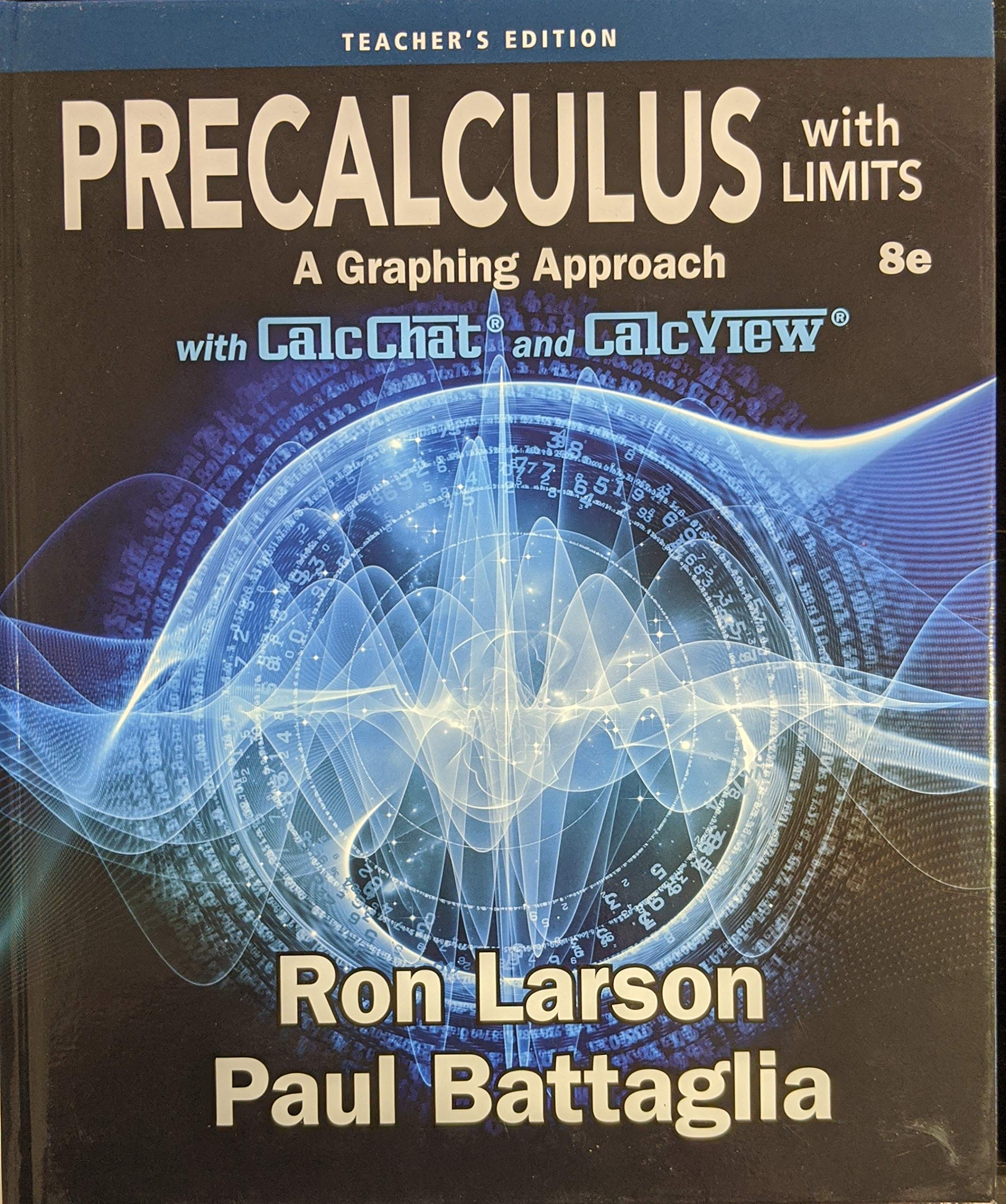 Precalculus With Limits A Graphing Approach 8th Teacher s Edition C