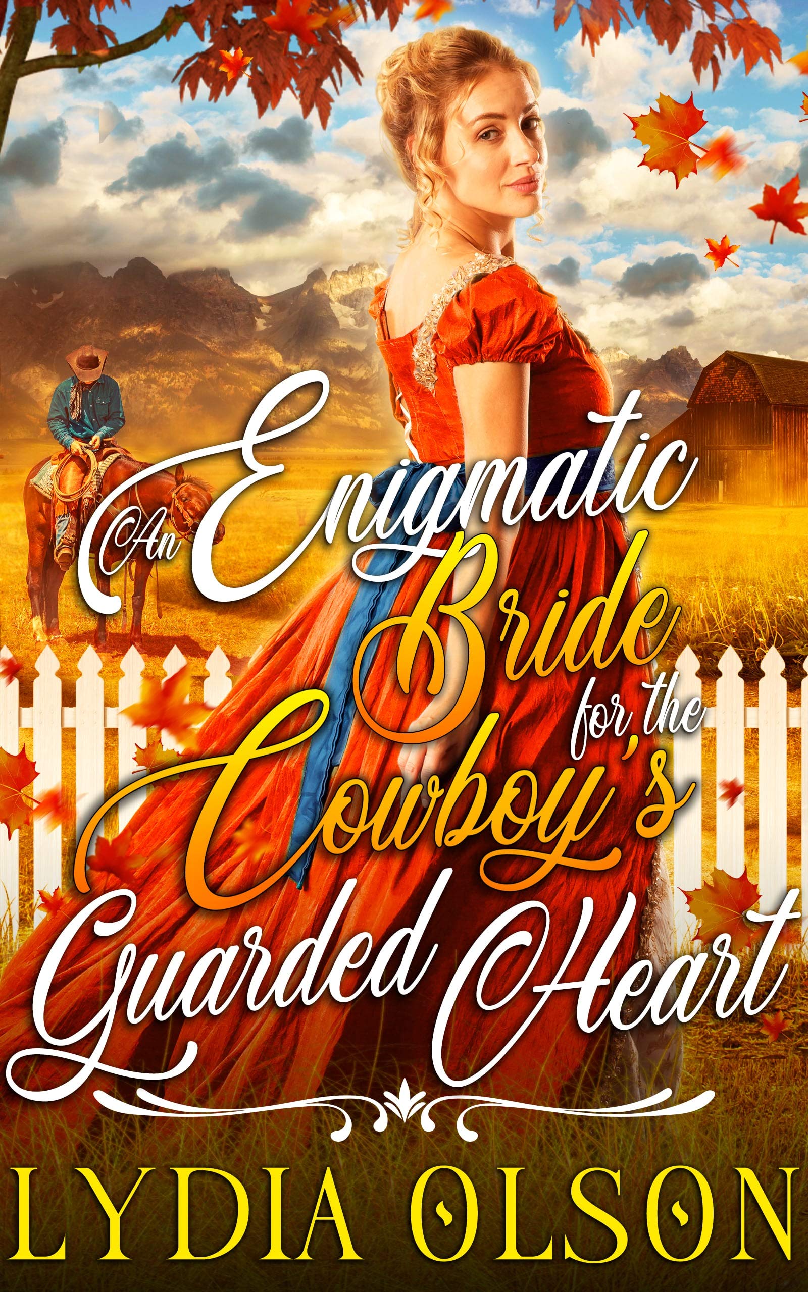 An Enigmatic Bride for the Cowboy’s Guarded Heart by Lydia Olson ...