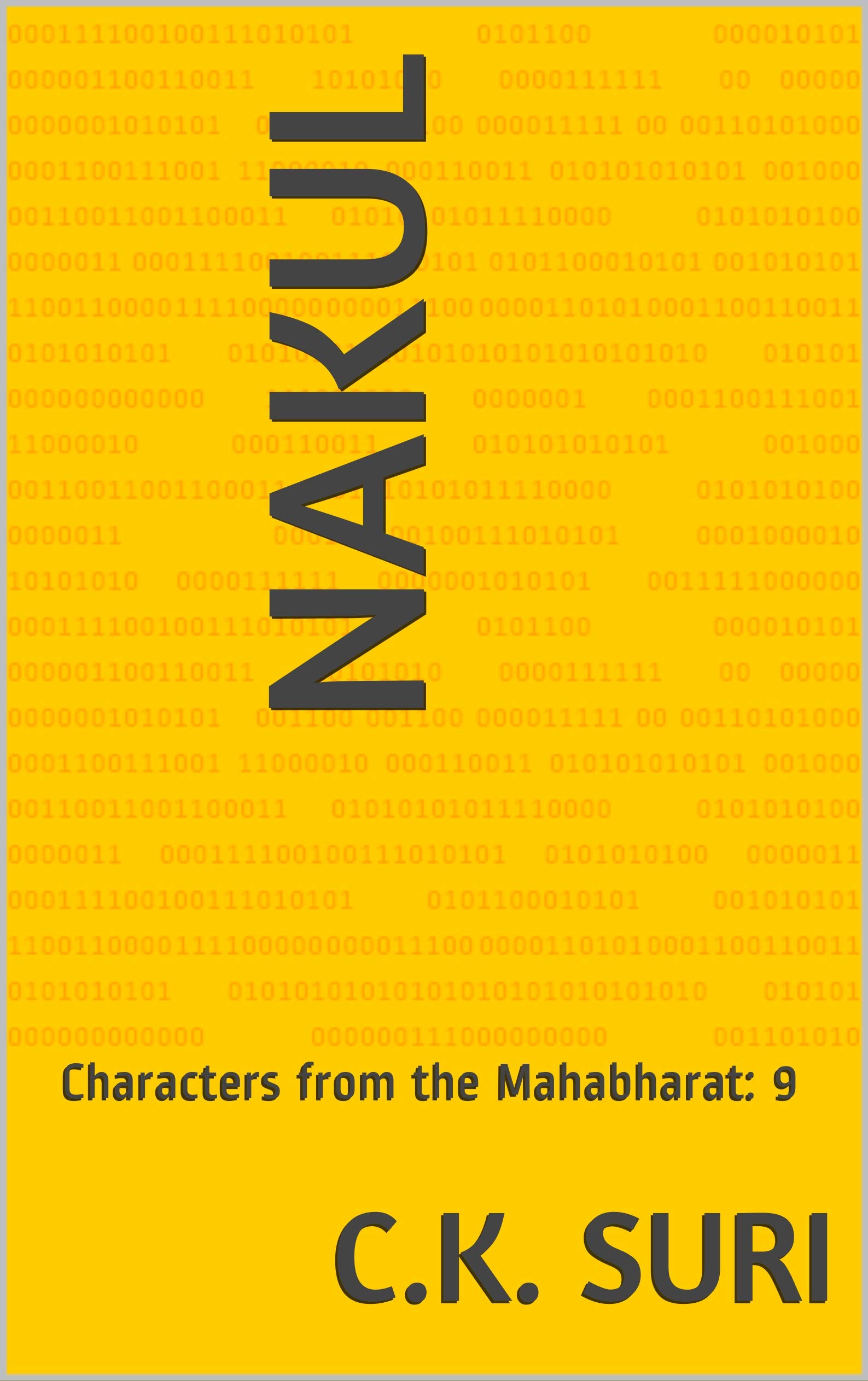 Nakul (Characters from the Mahabharat Book 9) by C.K. Suri | Goodreads