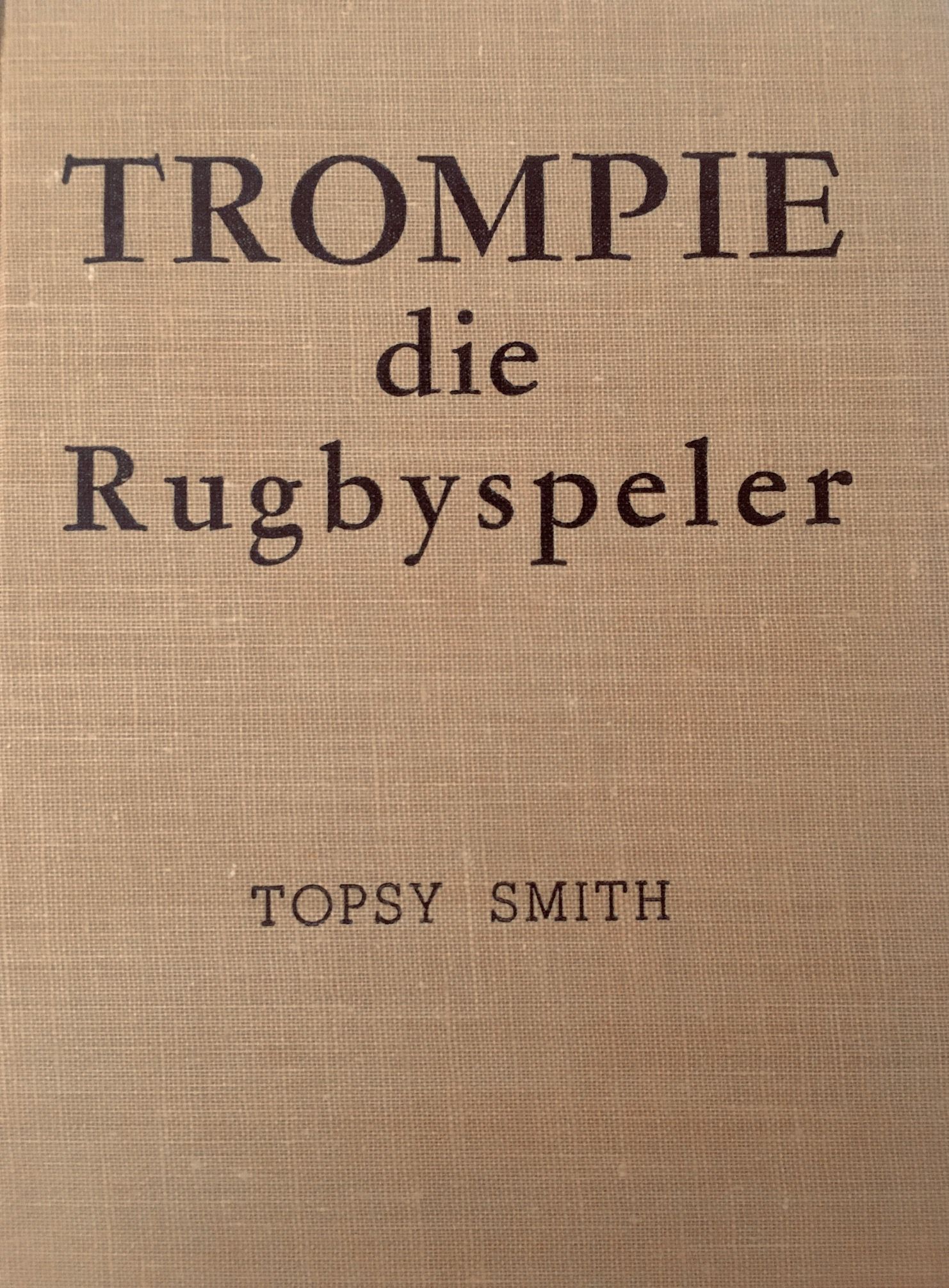 Trompie die rugbyspeler #20 by Topsy Smith | Goodreads