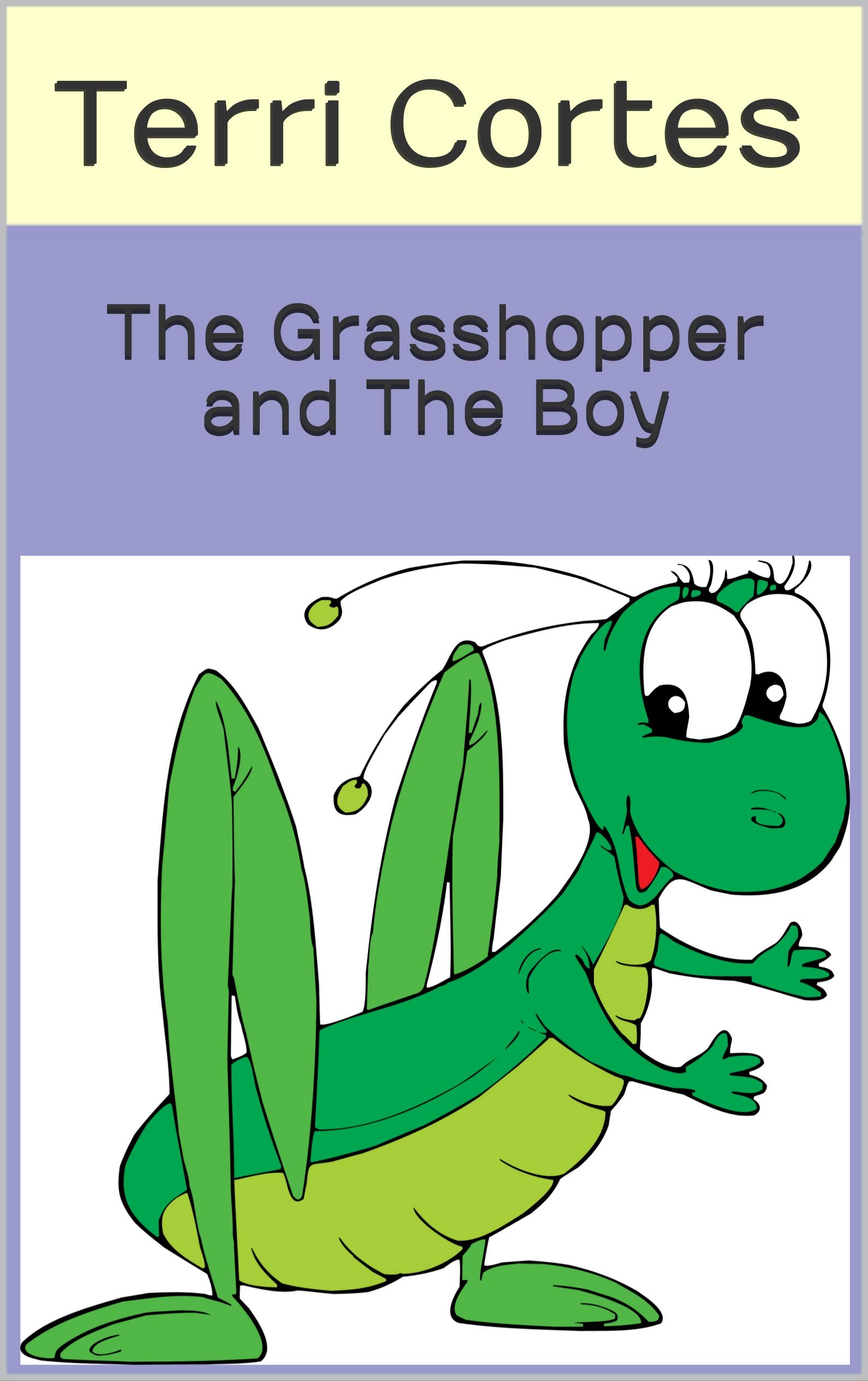 The Grasshopper and The Boy by Terri Cortes | Goodreads