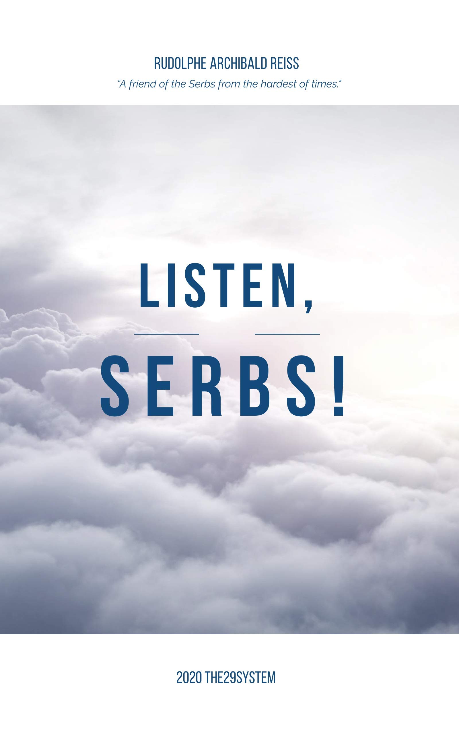 Listen, Serbs! by Rudolphe Archibald Reiss | Goodreads