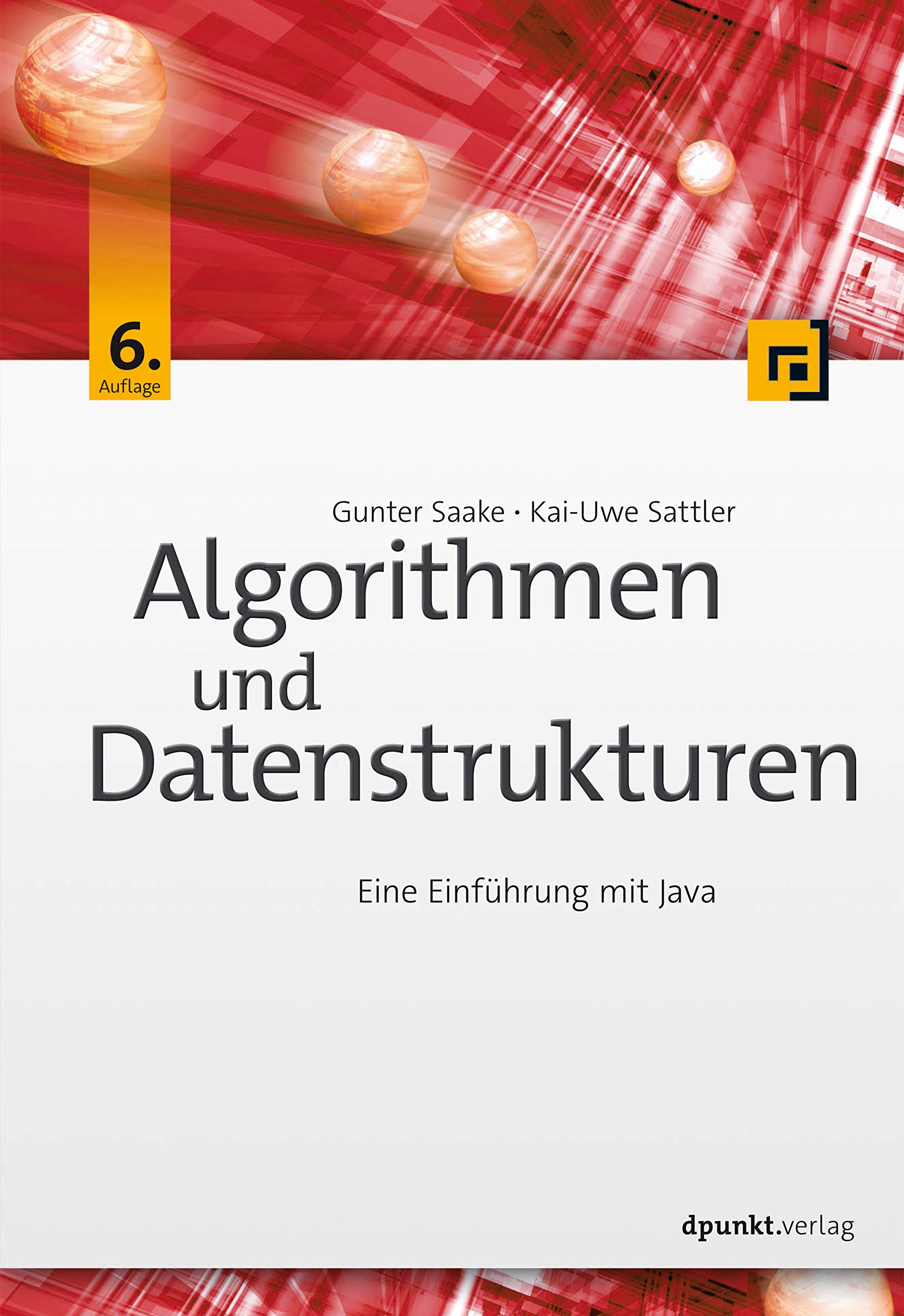 Algorithmen und Datenstrukturen: Eine Einführung mit Java by Gunter ...