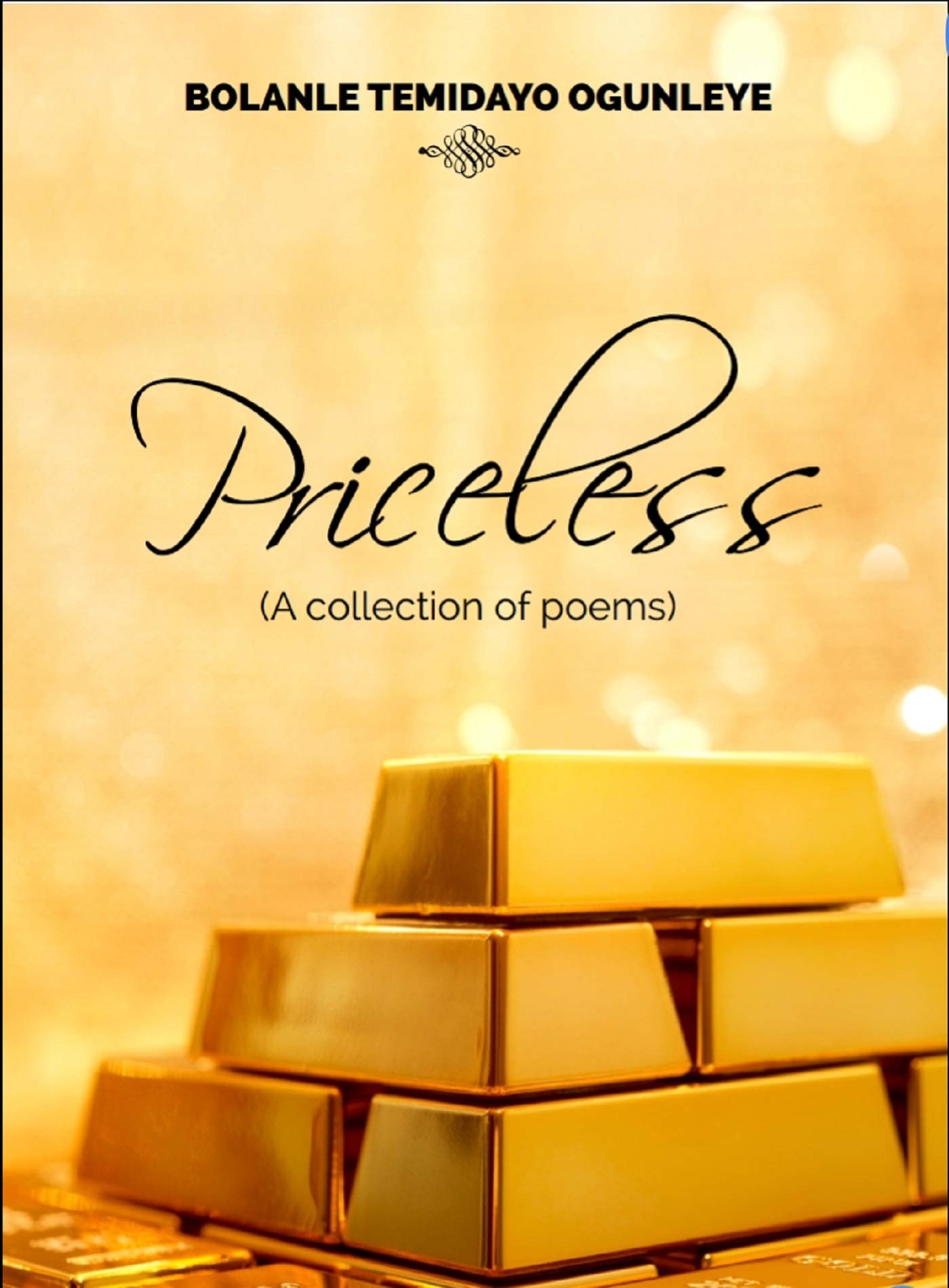 Priceless: A collection of poems by Bolanle Temidayo Ogunleye | Goodreads