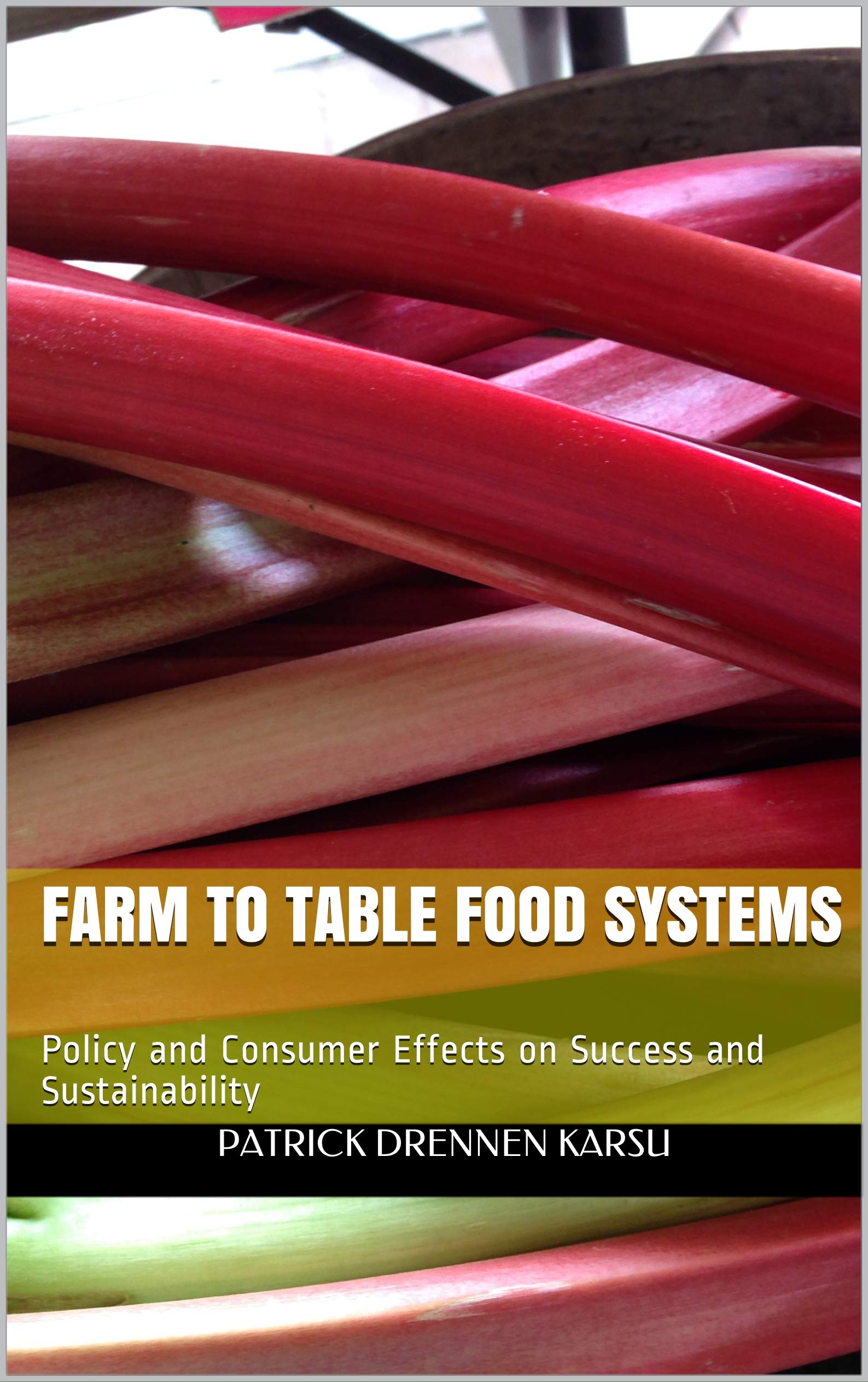 Farm To Table Food Systems Policy And Consumer Effects On Success And farm-to-table-food-systems-policy-and-consumer-effects-on-success-and