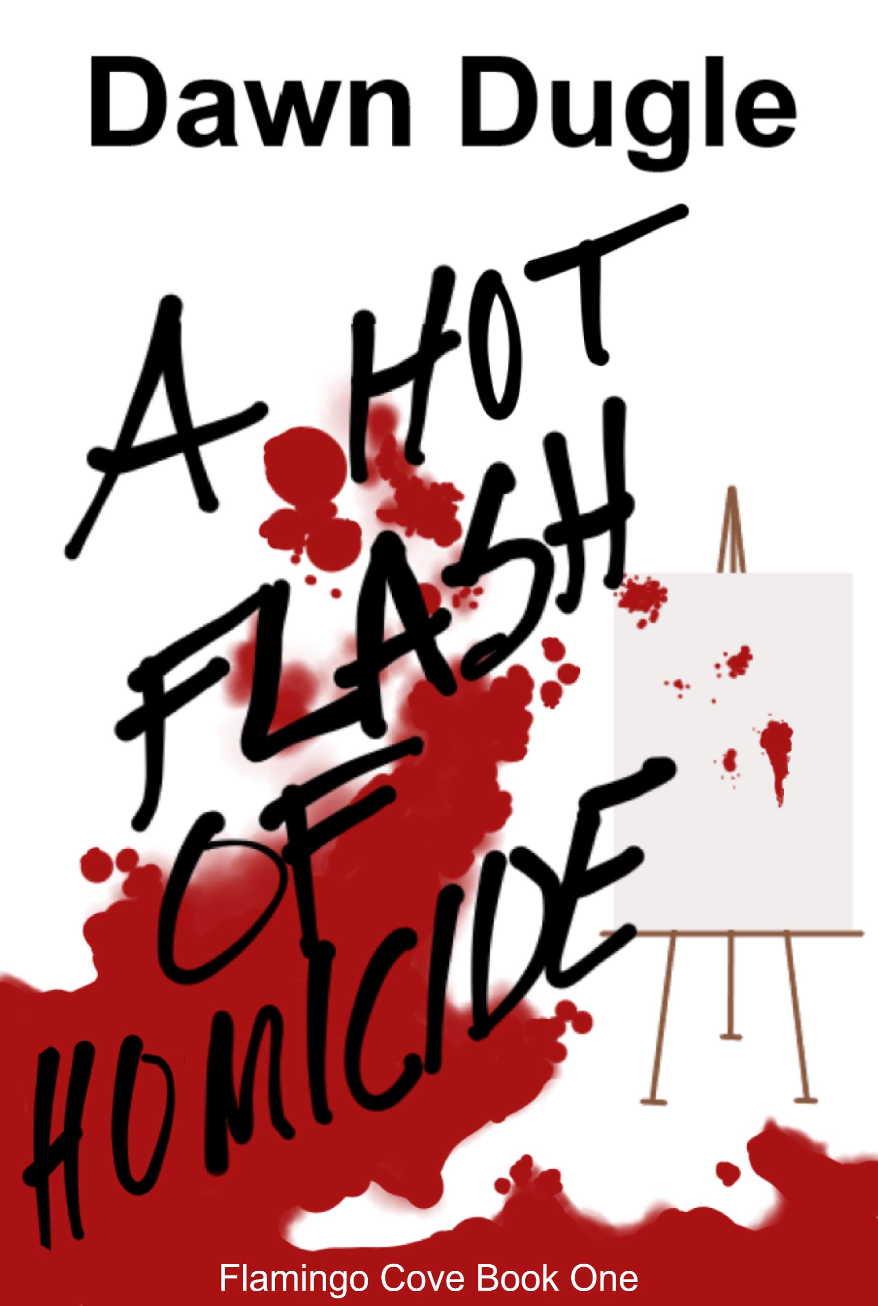 A Hot Flash of Homicide by Dawn Dugle | Goodreads