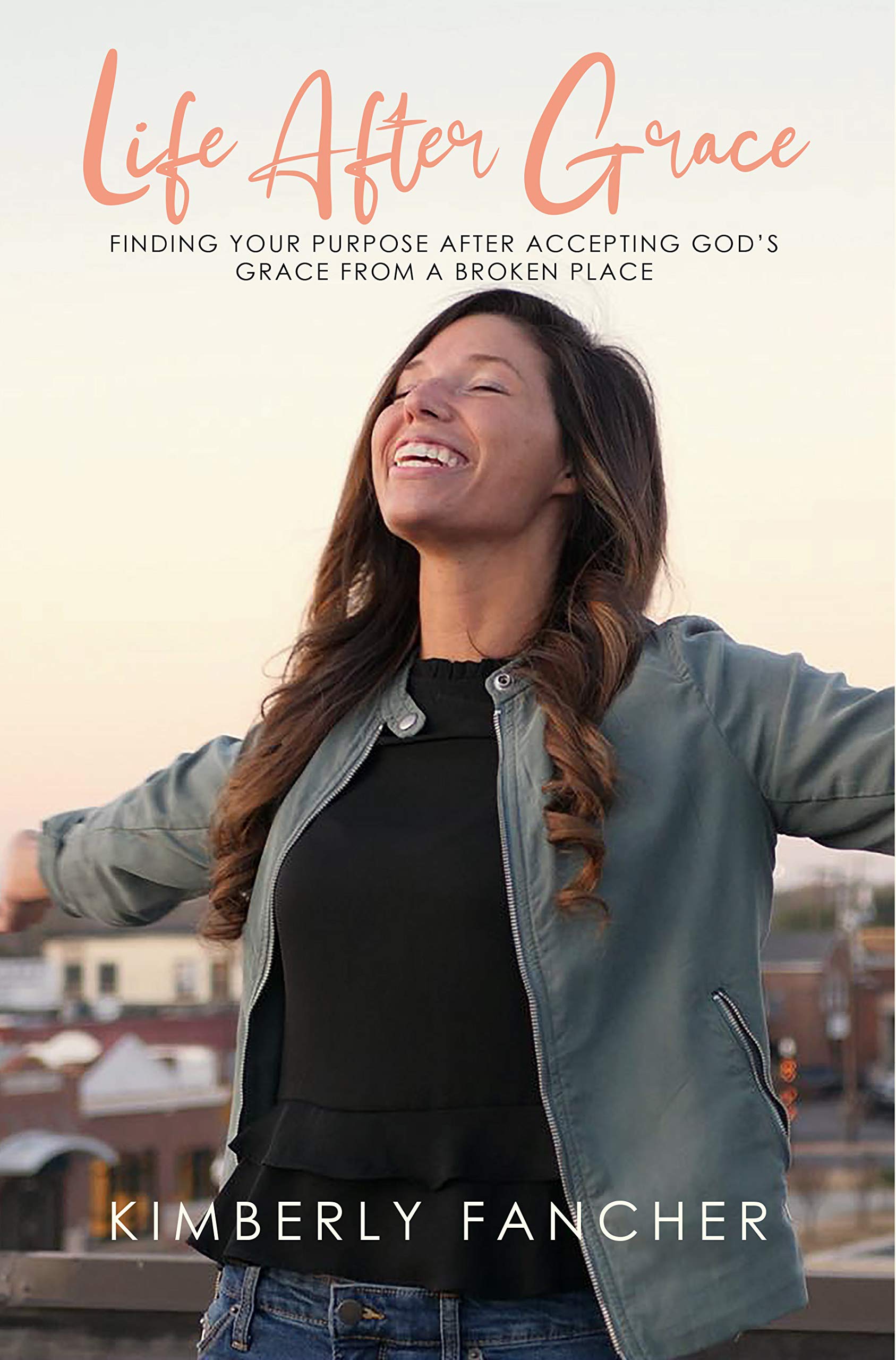 Life After Grace: Finding Your Purpose After Accepting God’s Grace From ...