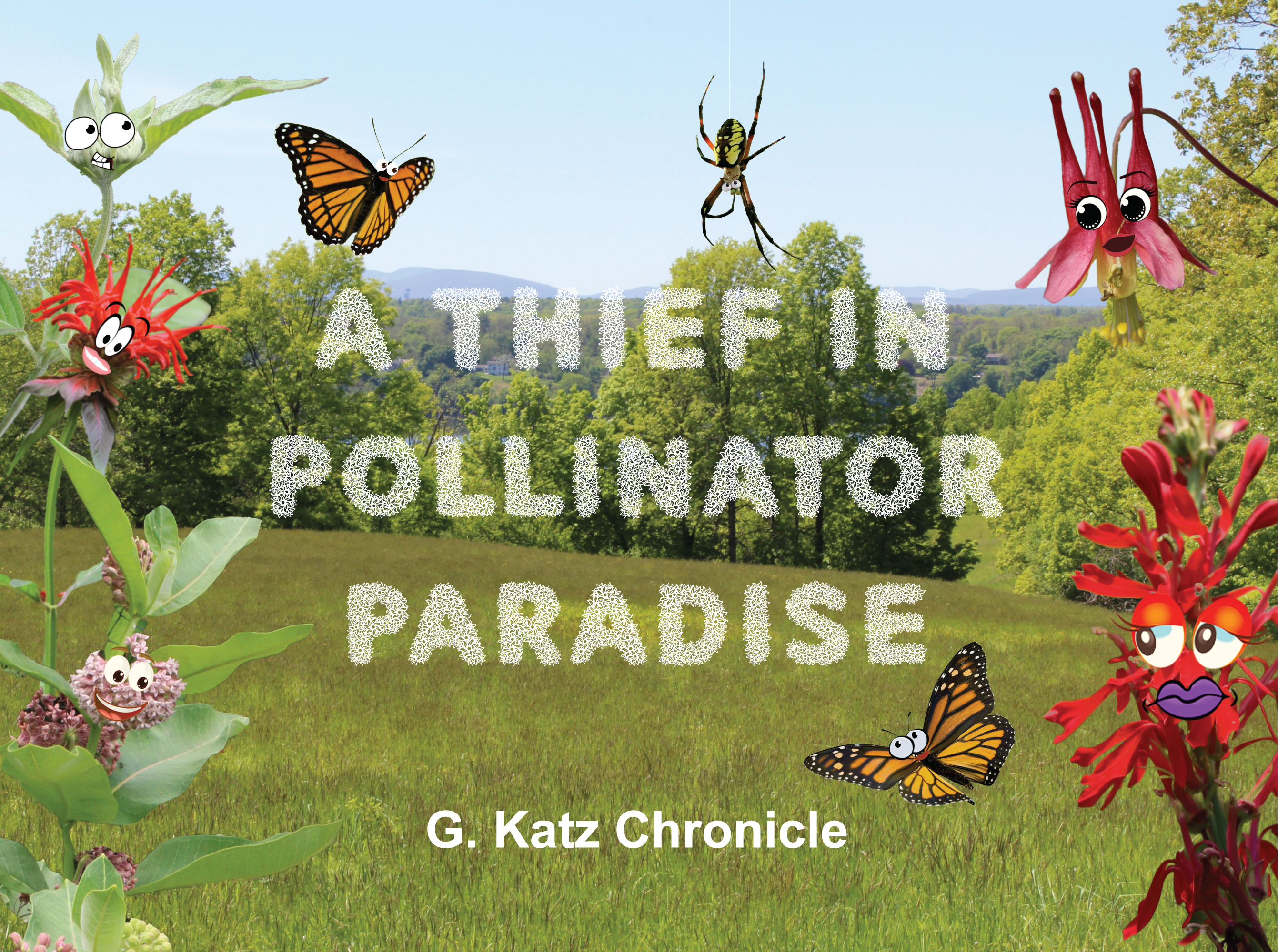 A Thief in Pollinator Paradise by G. Katz Chronicle | Goodreads